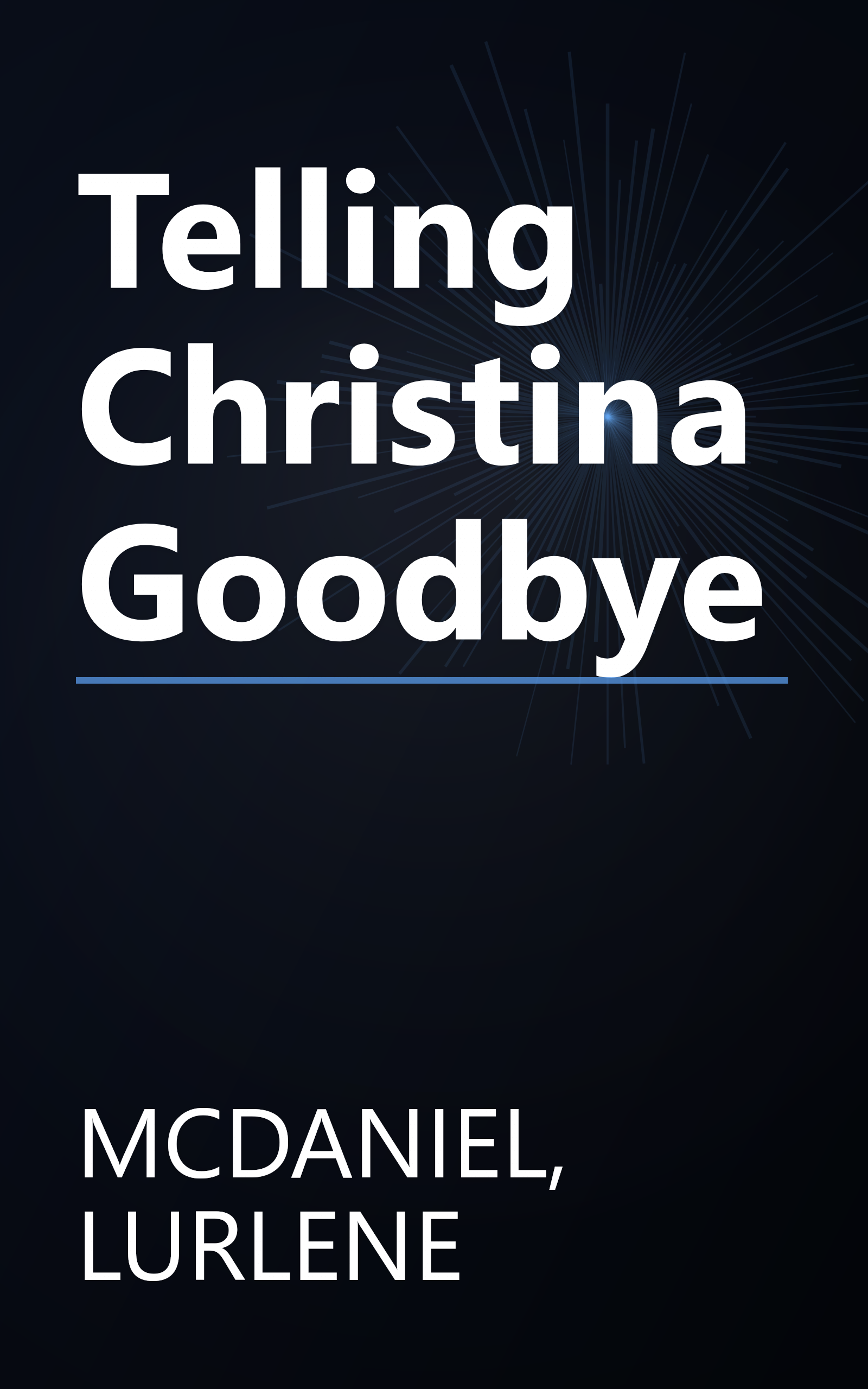 Telling Christina Goodbye book cover