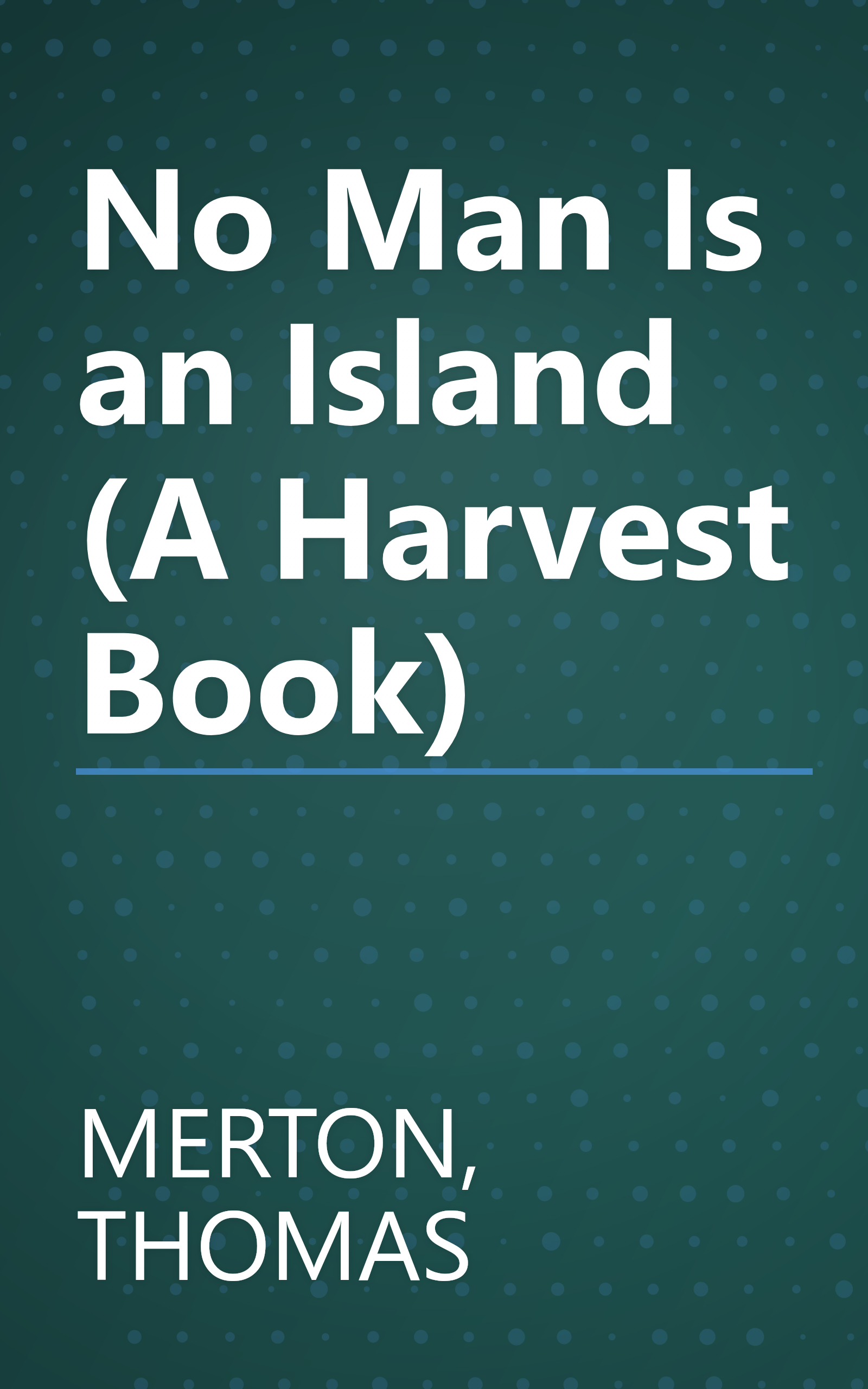 No Man Is an Island (A Harvest Book) book cover