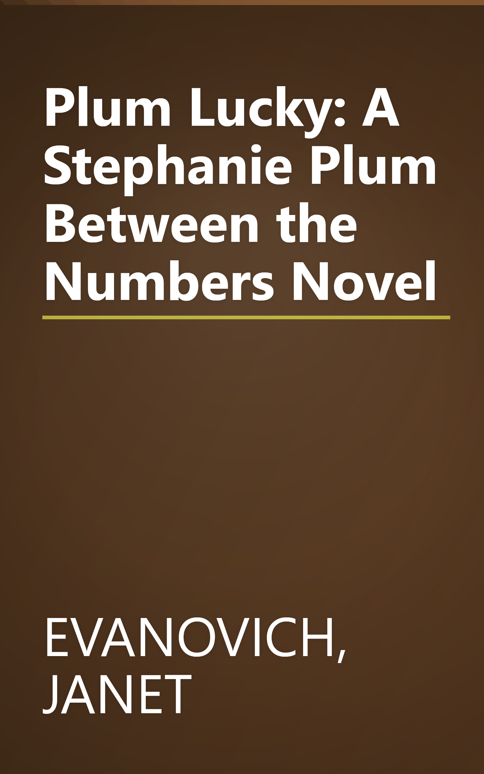 Plum Lucky: A Stephanie Plum Between the Numbers Novel book cover