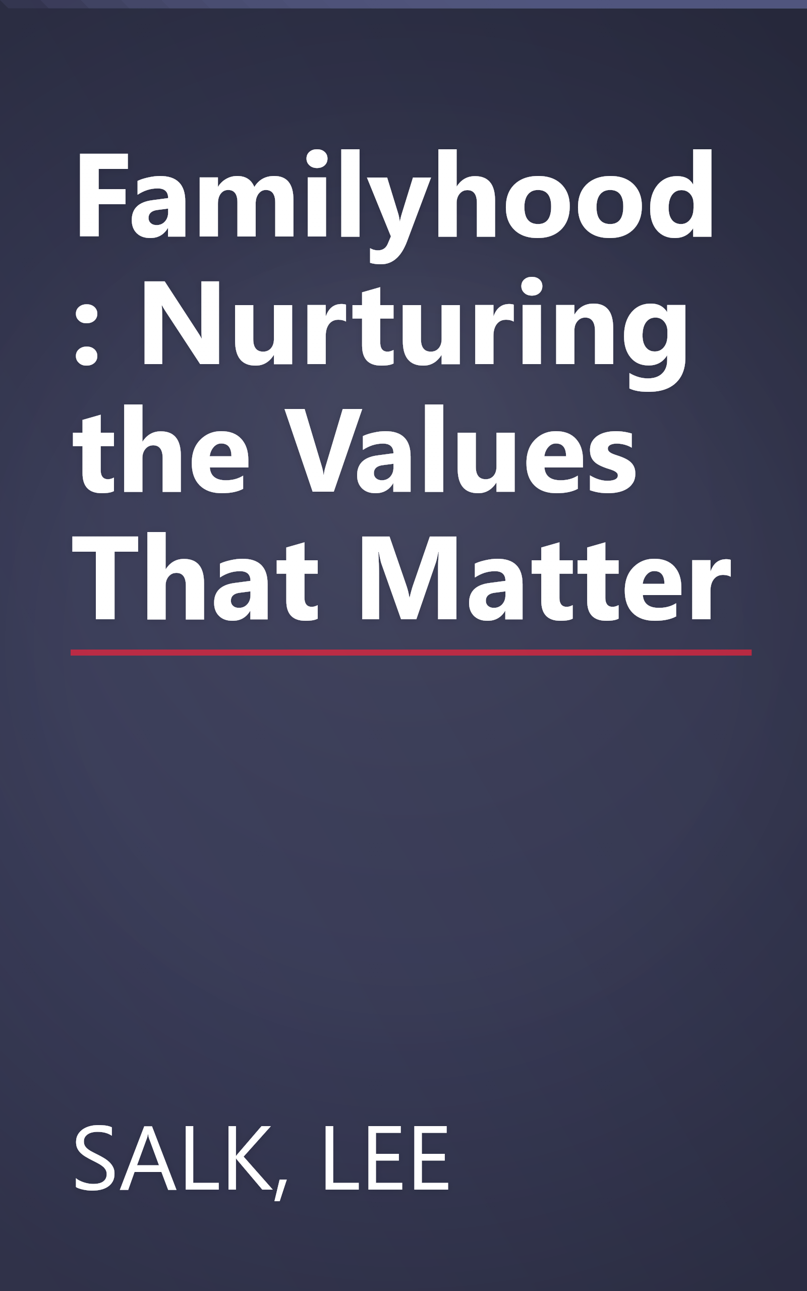 Familyhood: Nurturing the Values That Matter book cover