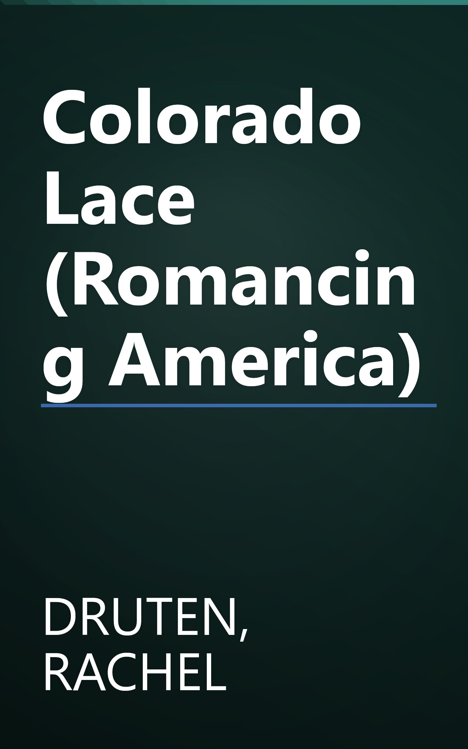 Colorado Lace (Romancing America) book cover