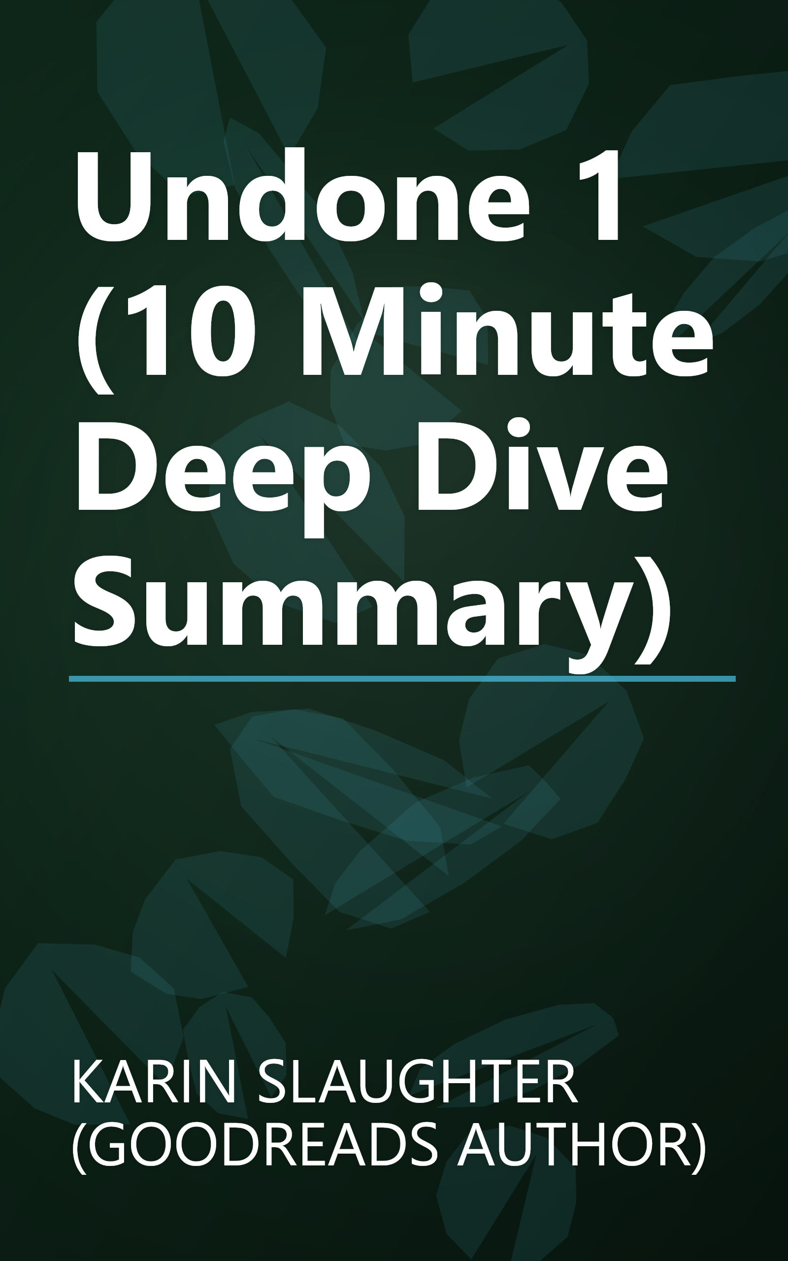 Undone 1 (10 Minute   Deep Dive Summary) book cover