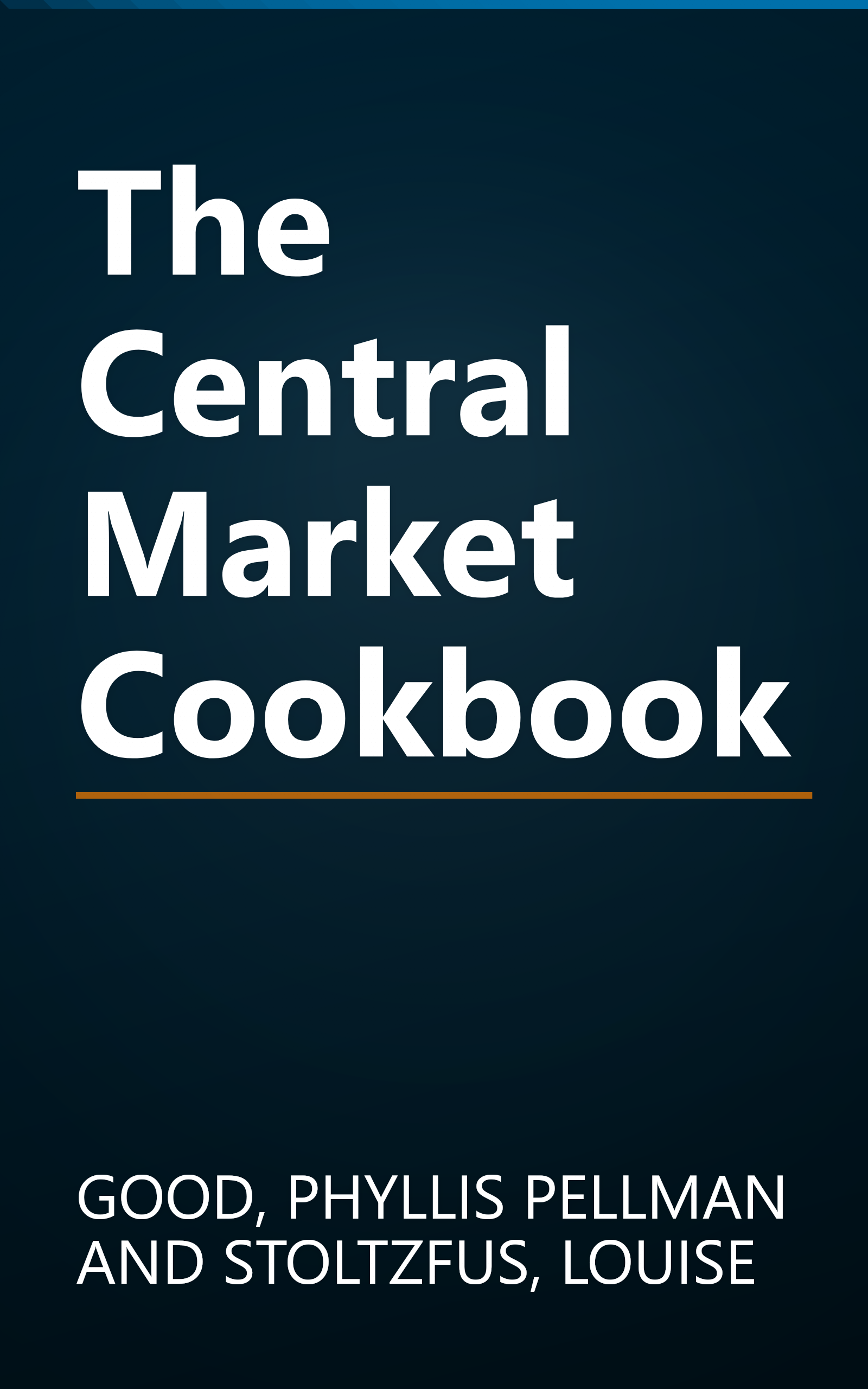 The Central Market Cookbook book cover