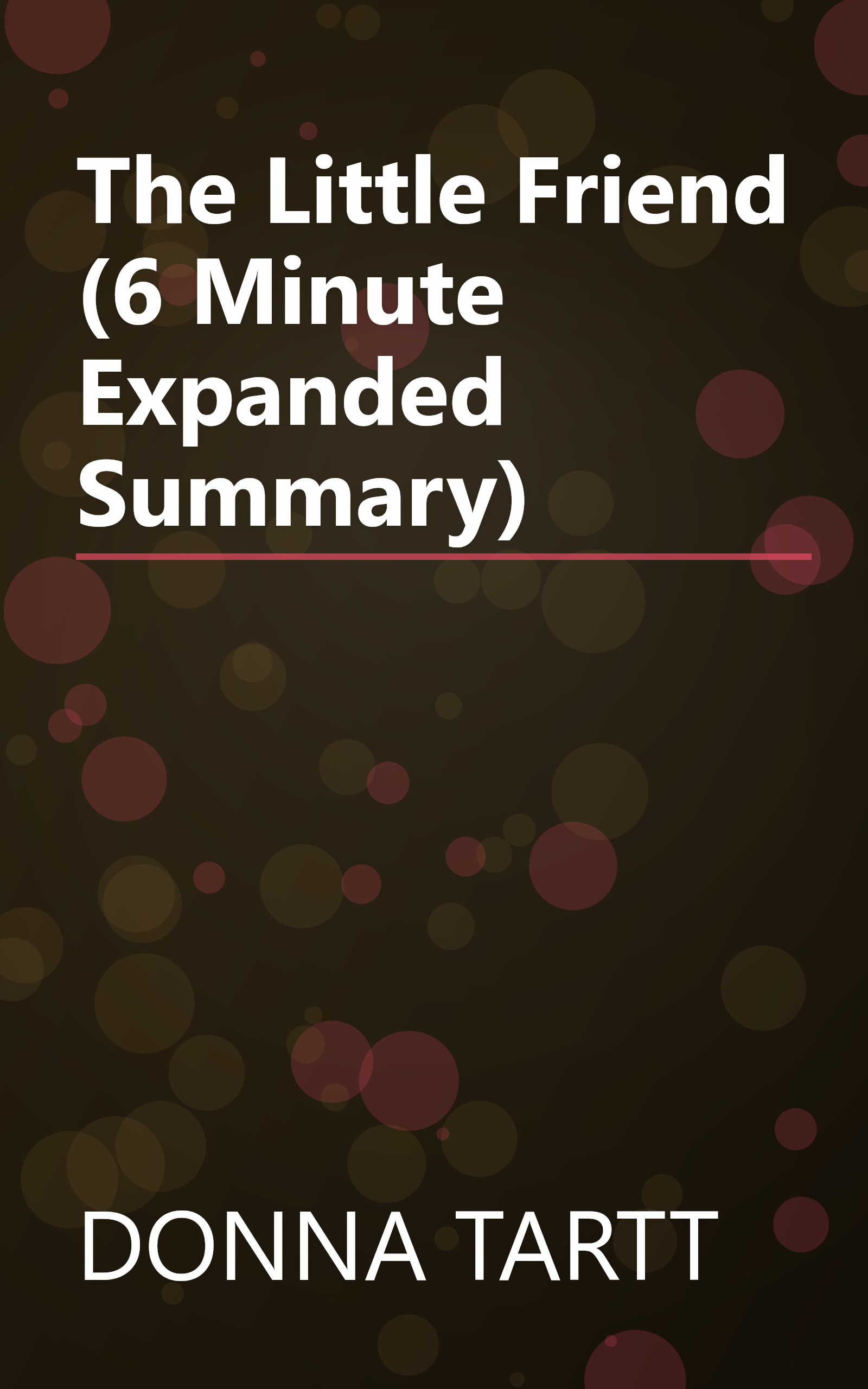 The Little Friend (6 Minute   Expanded Summary) book cover