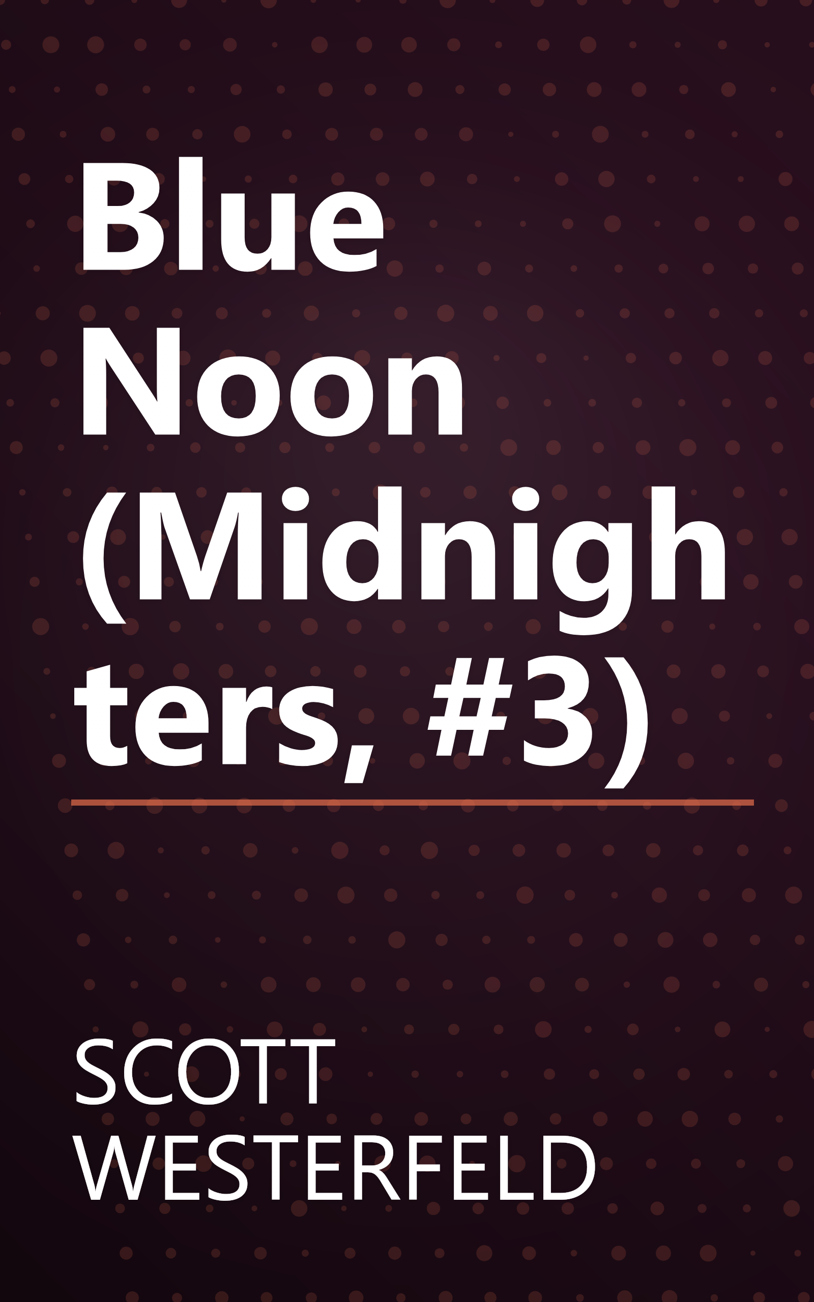 Blue Noon (Midnighters, #3) book cover