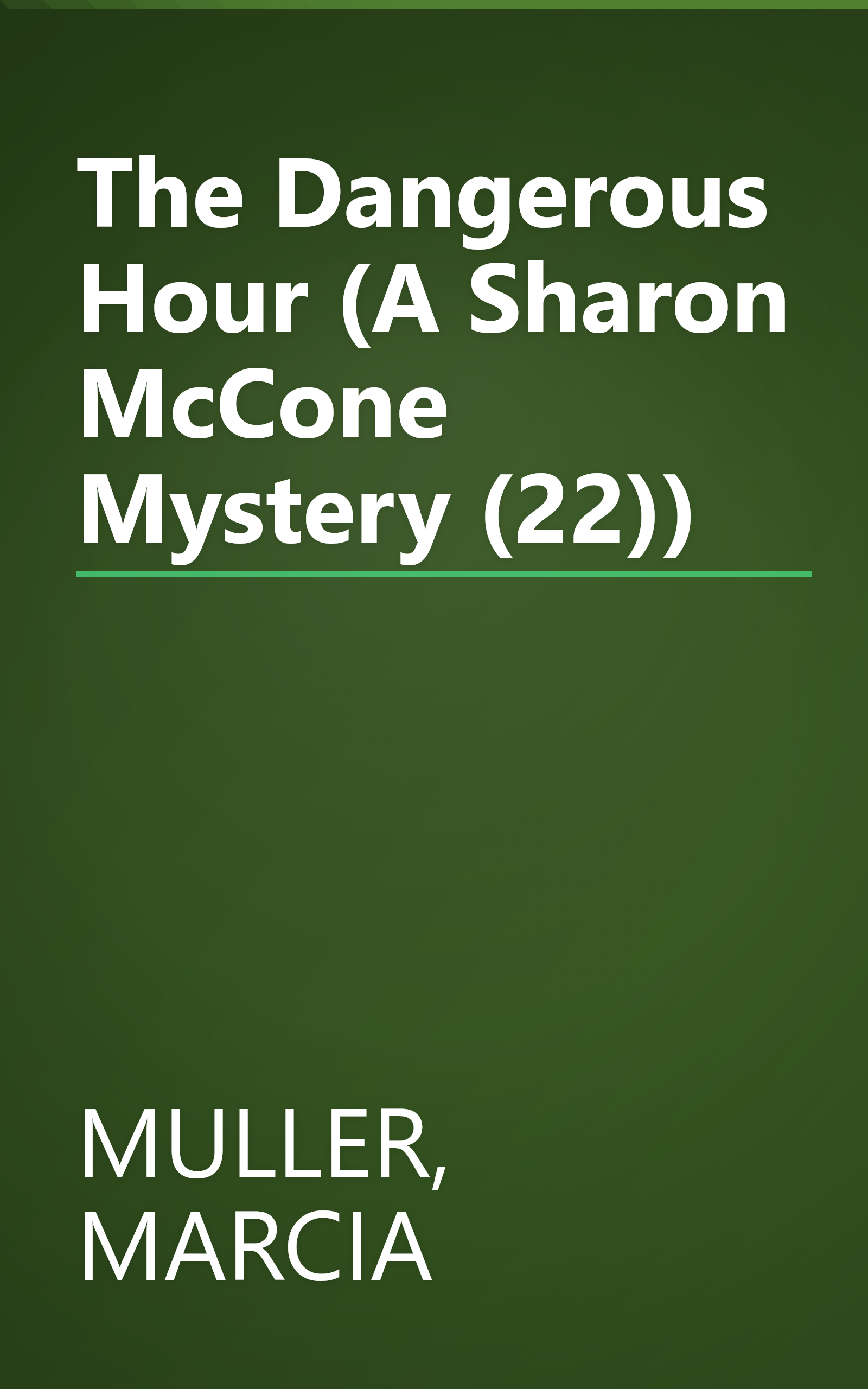 The Dangerous Hour (A Sharon McCone Mystery (22)) book cover