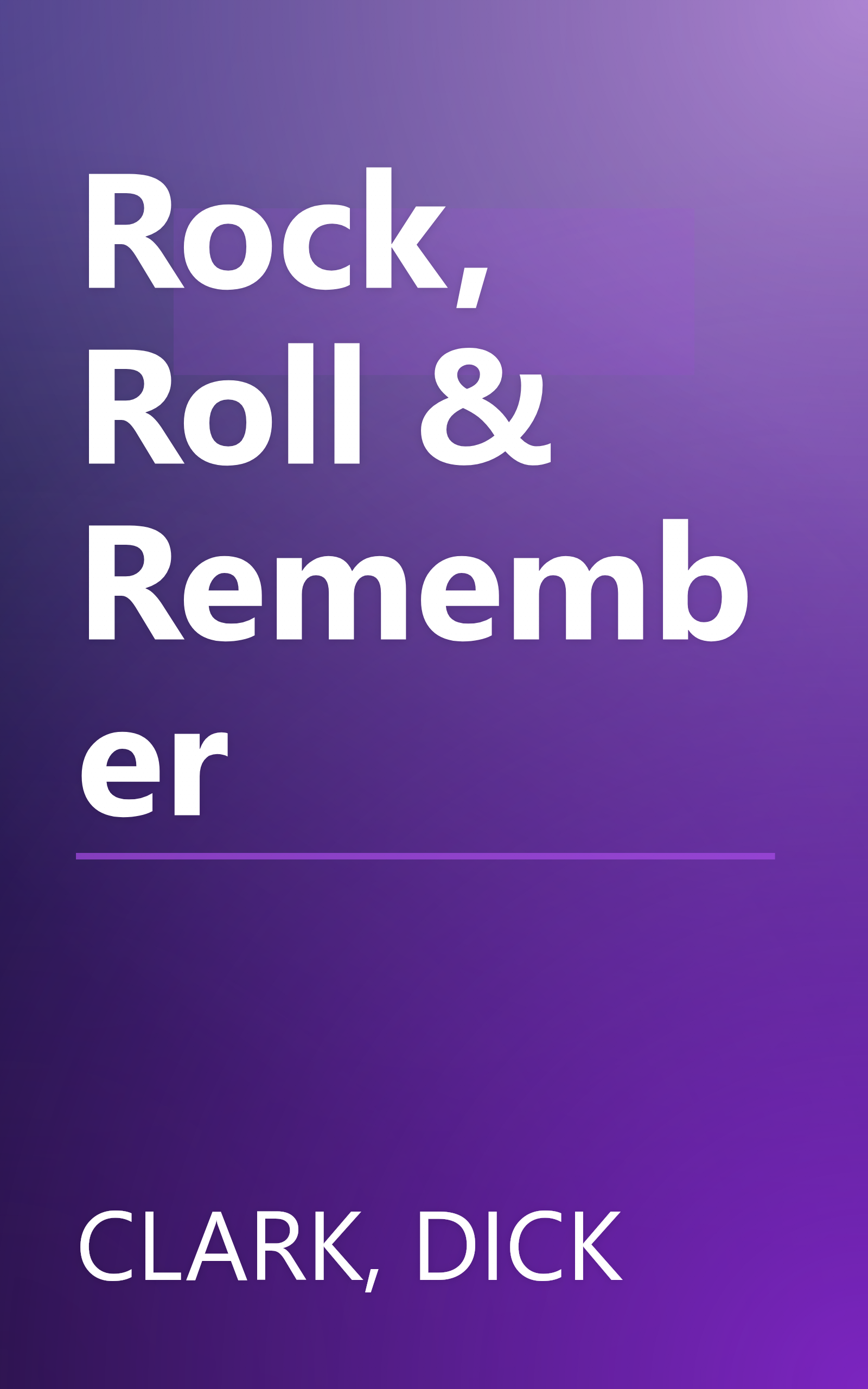 Rock, Roll & Remember book cover