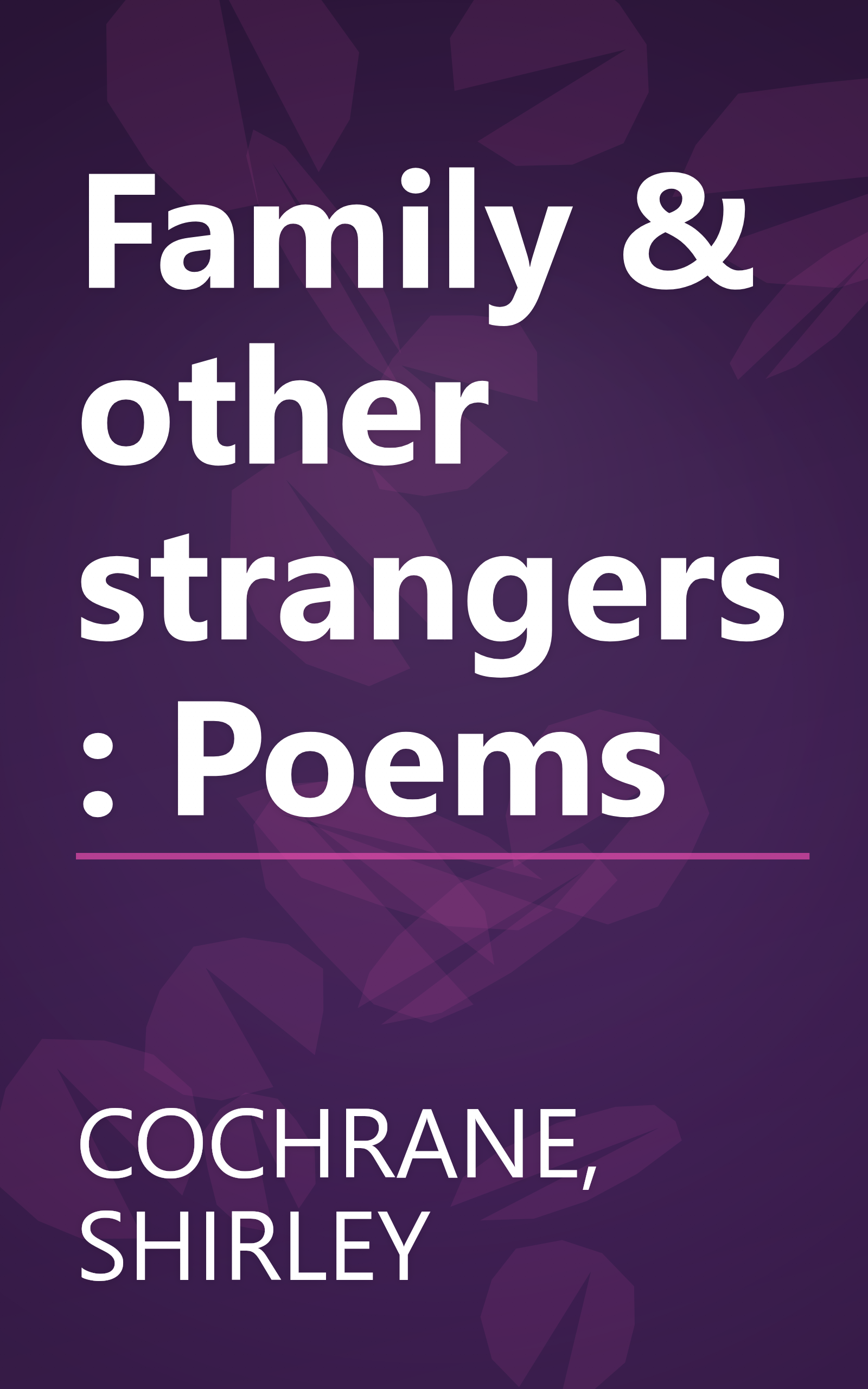 Family & other strangers: Poems book cover