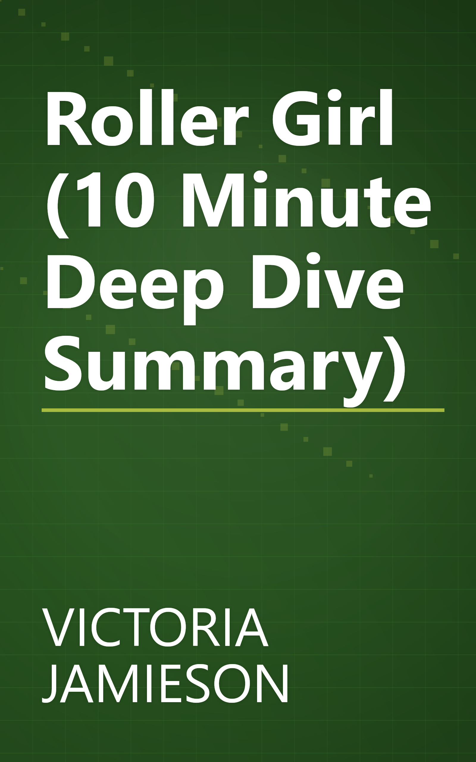 Roller Girl (10 Minute   Deep Dive Summary) book cover