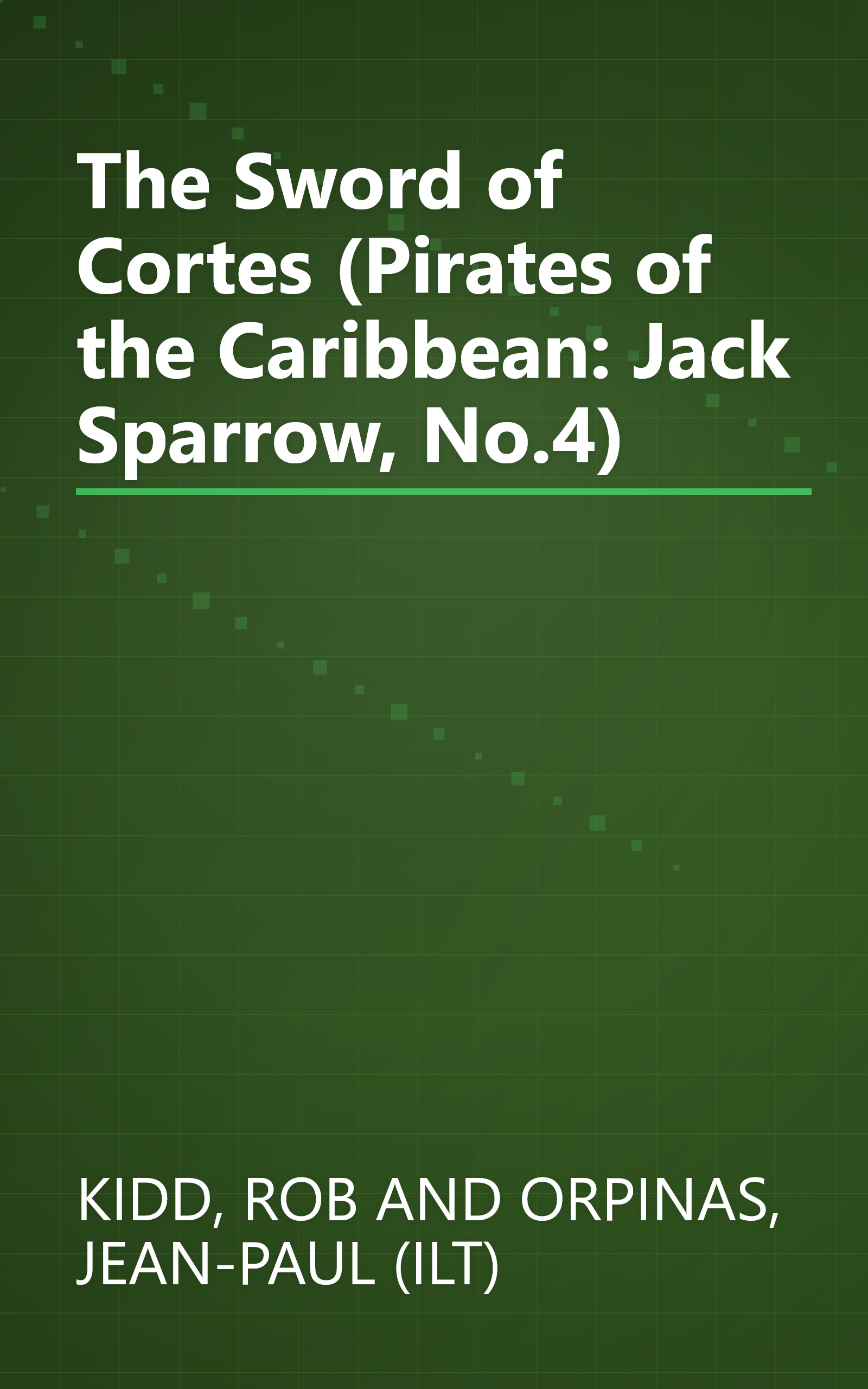 The Sword of Cortes (Pirates of the Caribbean: Jack Sparrow, No.4) book cover