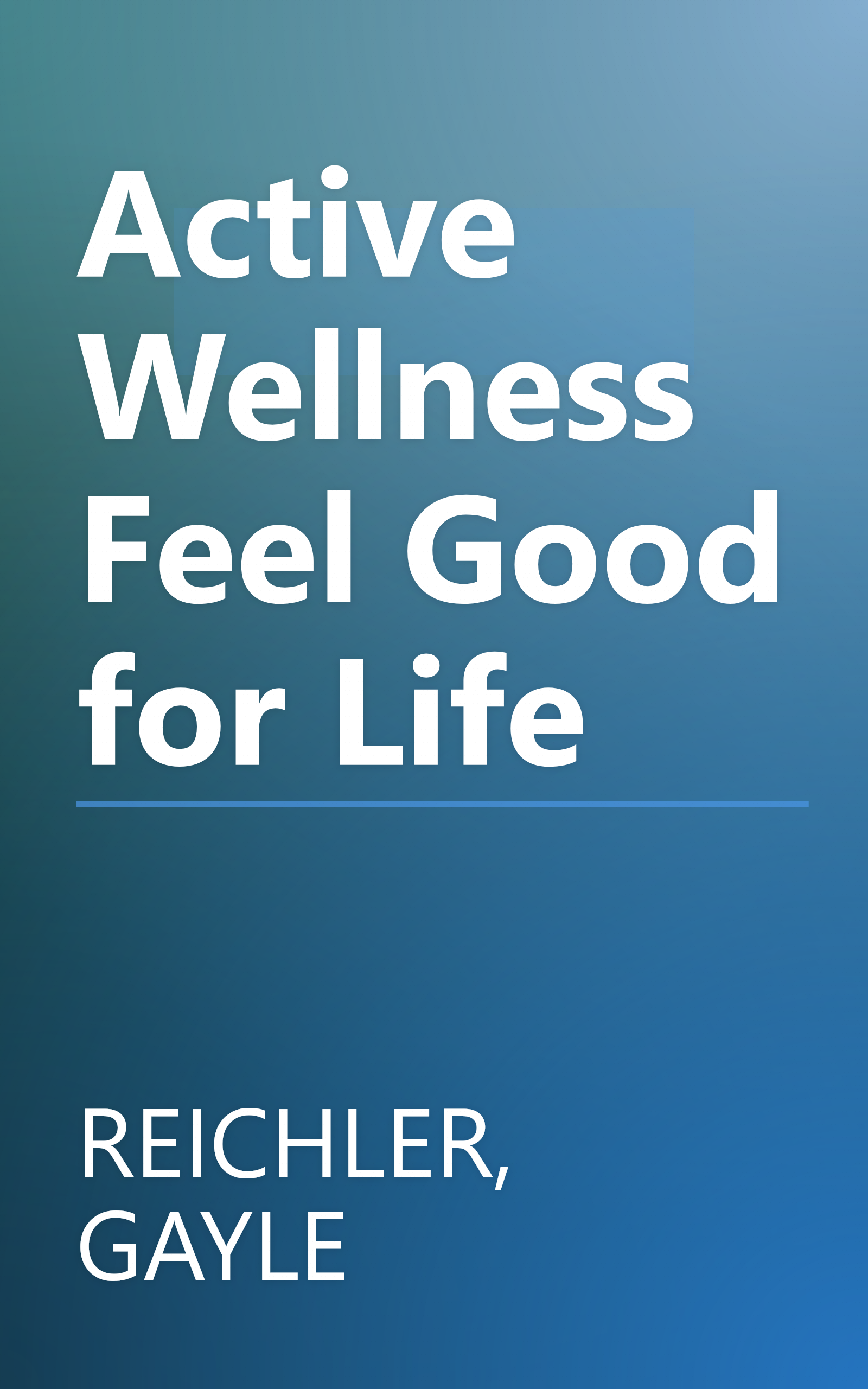 Active Wellness Feel Good for Life book cover
