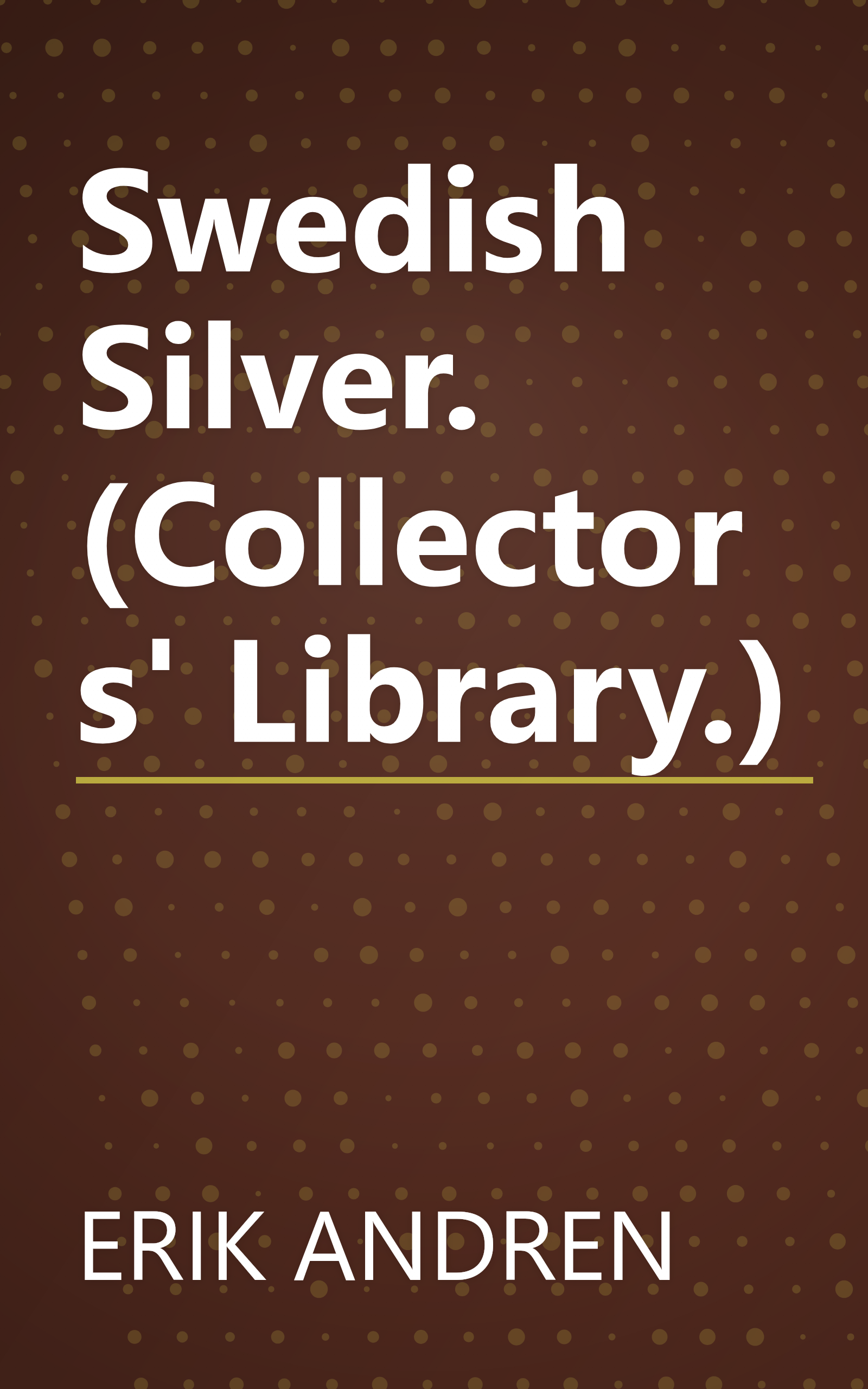 Swedish Silver. (Collectors' Library.) book cover