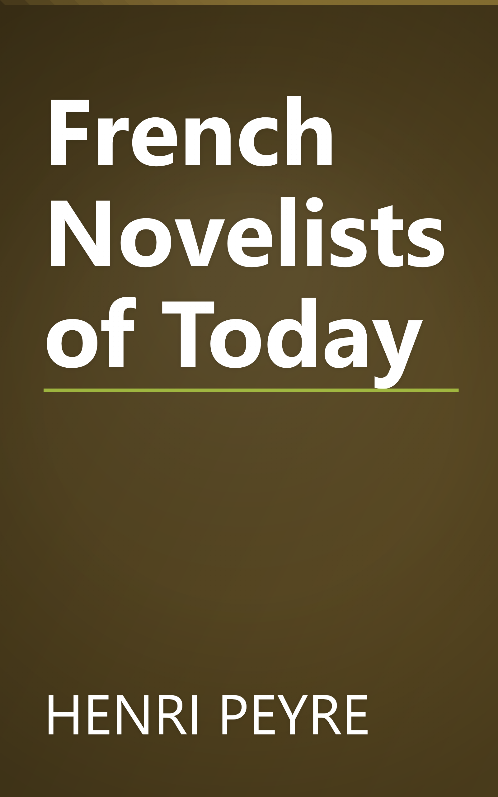 French Novelists of Today book cover