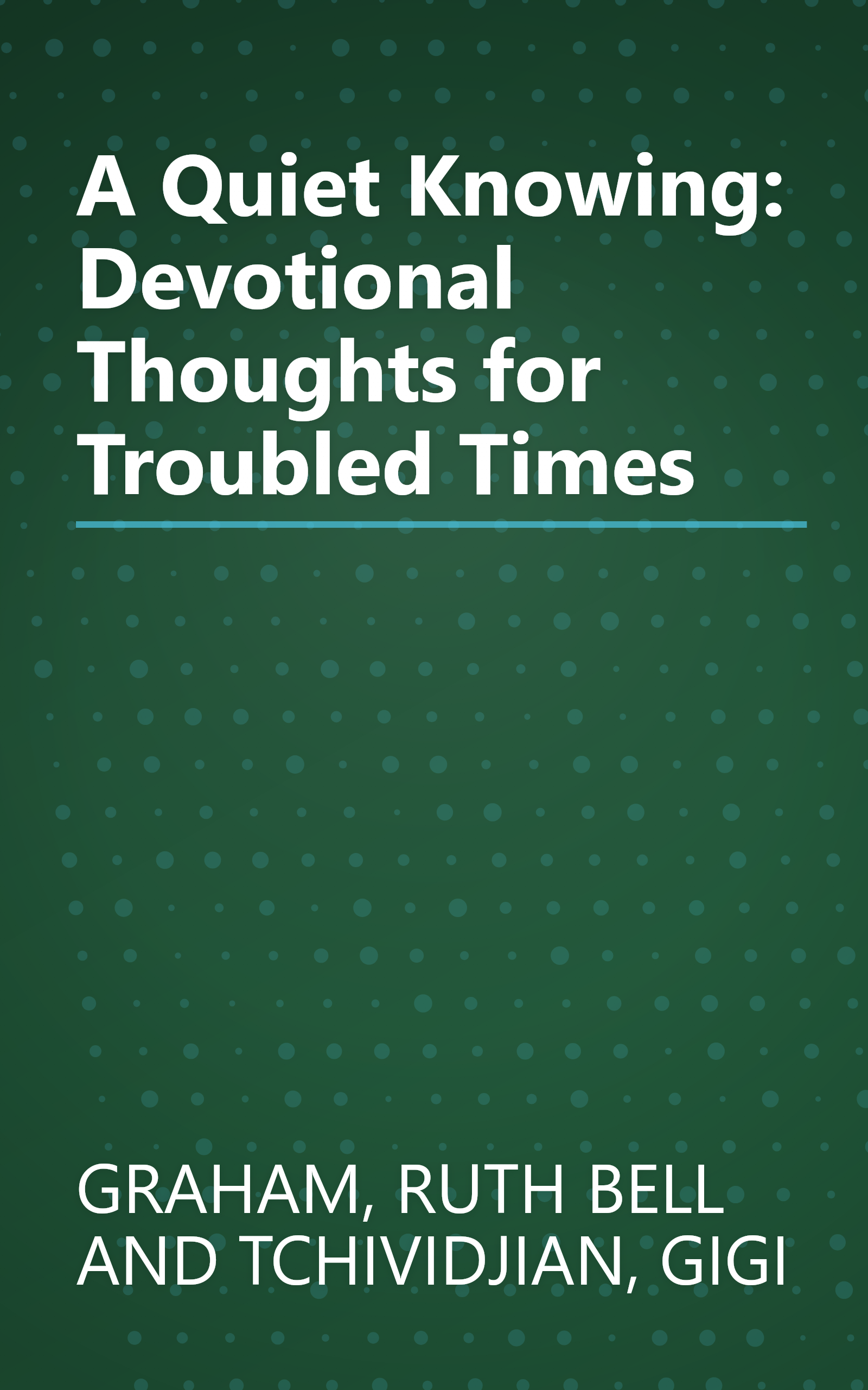 A Quiet Knowing: Devotional Thoughts for Troubled Times book cover