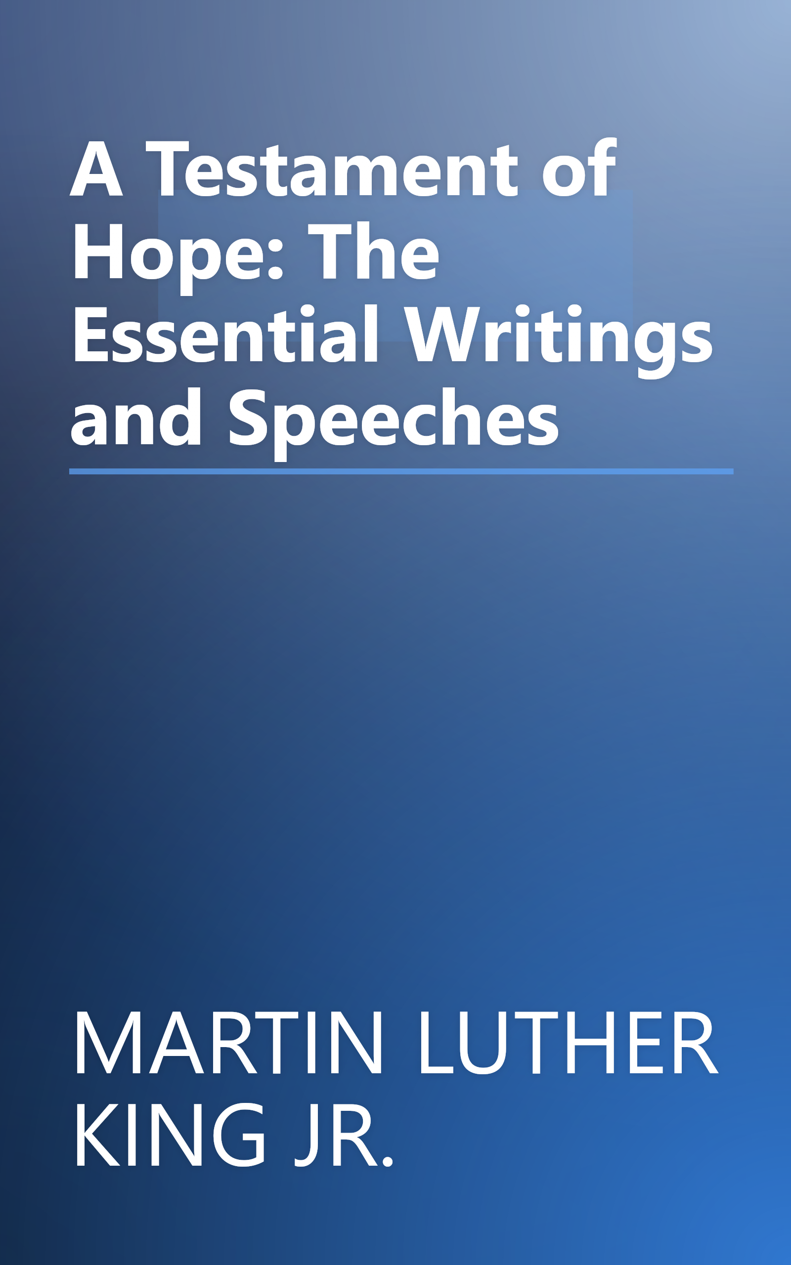 A Testament of Hope: The Essential Writings and Speeches book cover