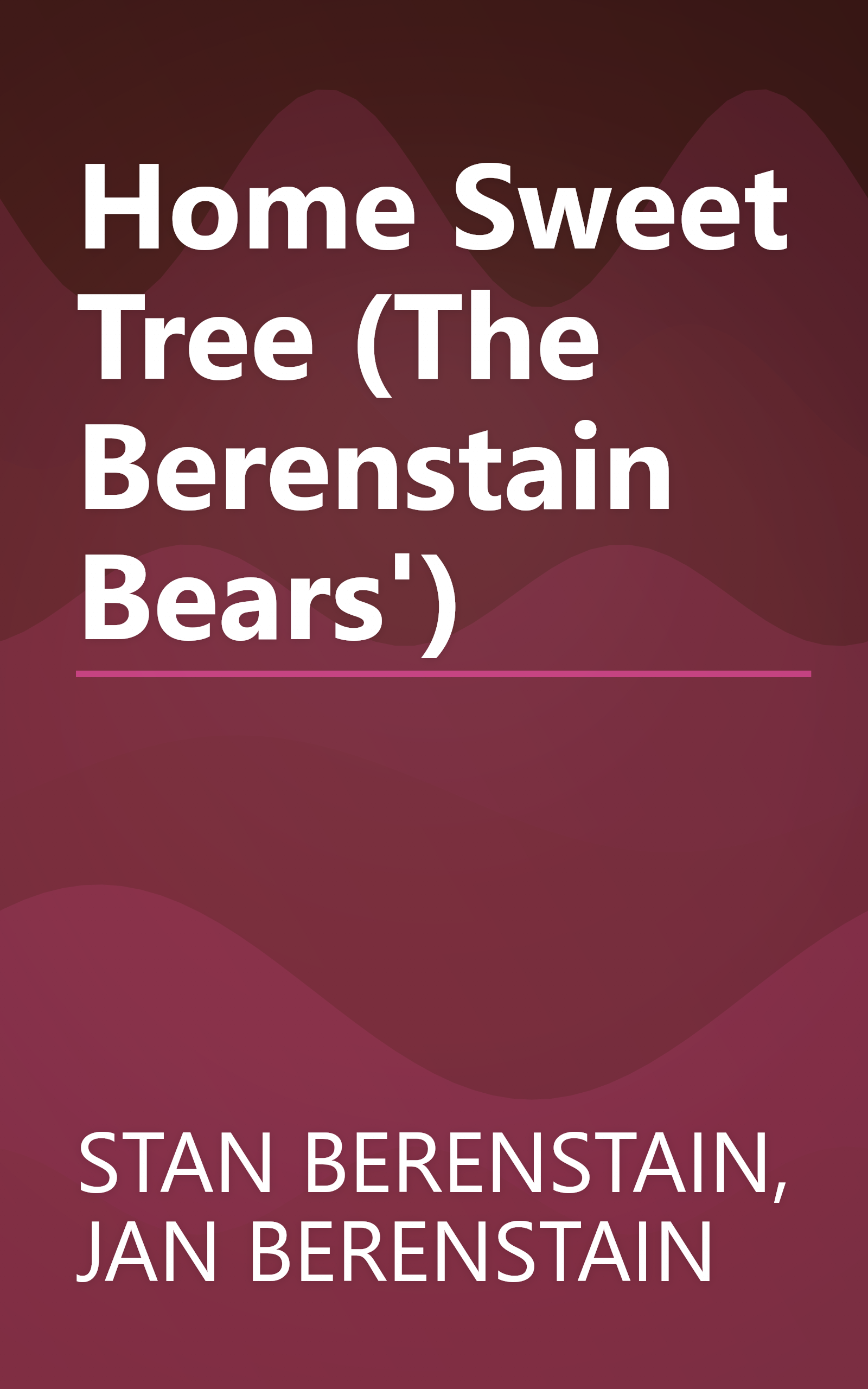 Home Sweet Tree (The Berenstain Bears') book cover