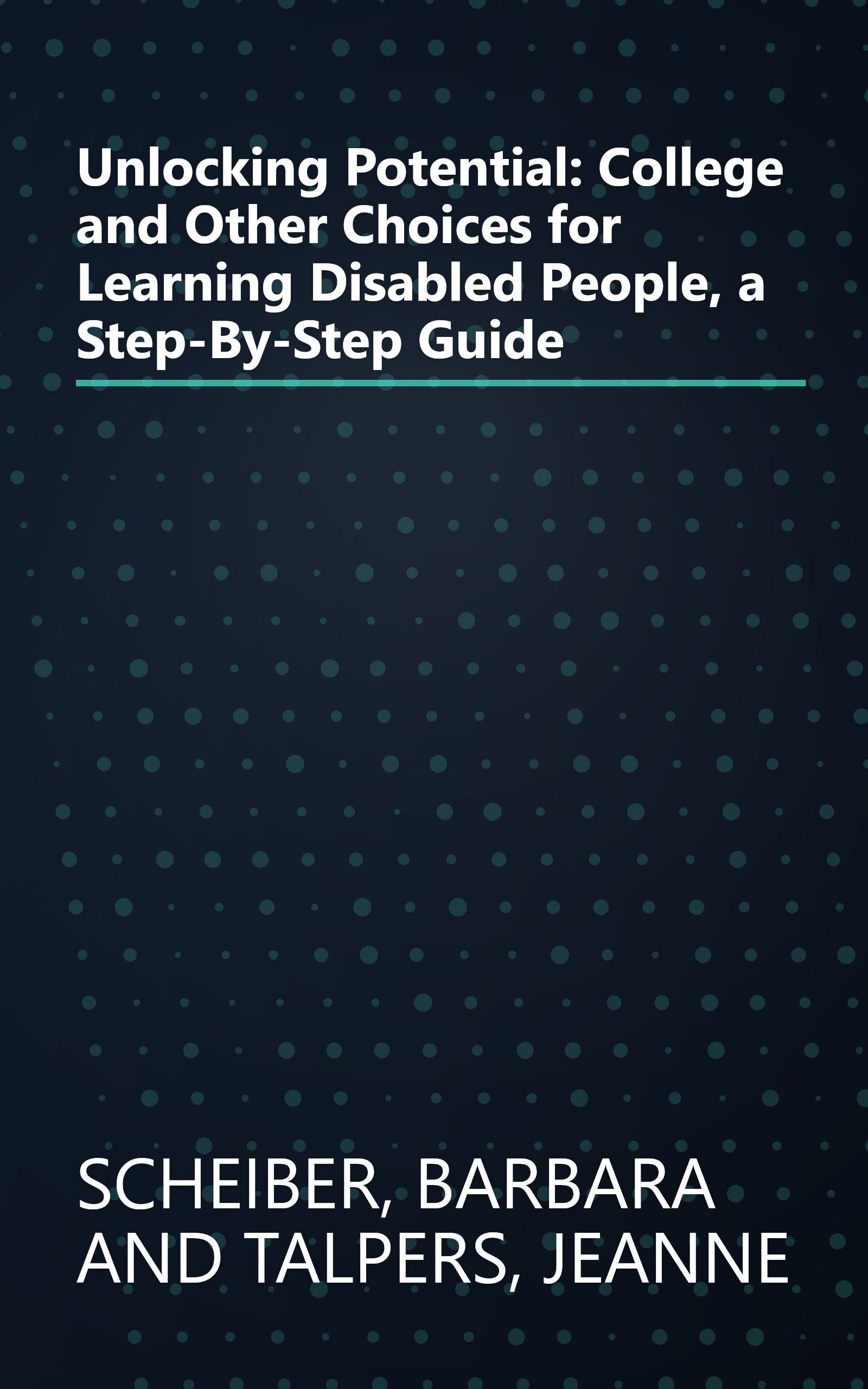 Unlocking Potential: College and Other Choices for Learning Disabled People, a Step-By-Step Guide book cover