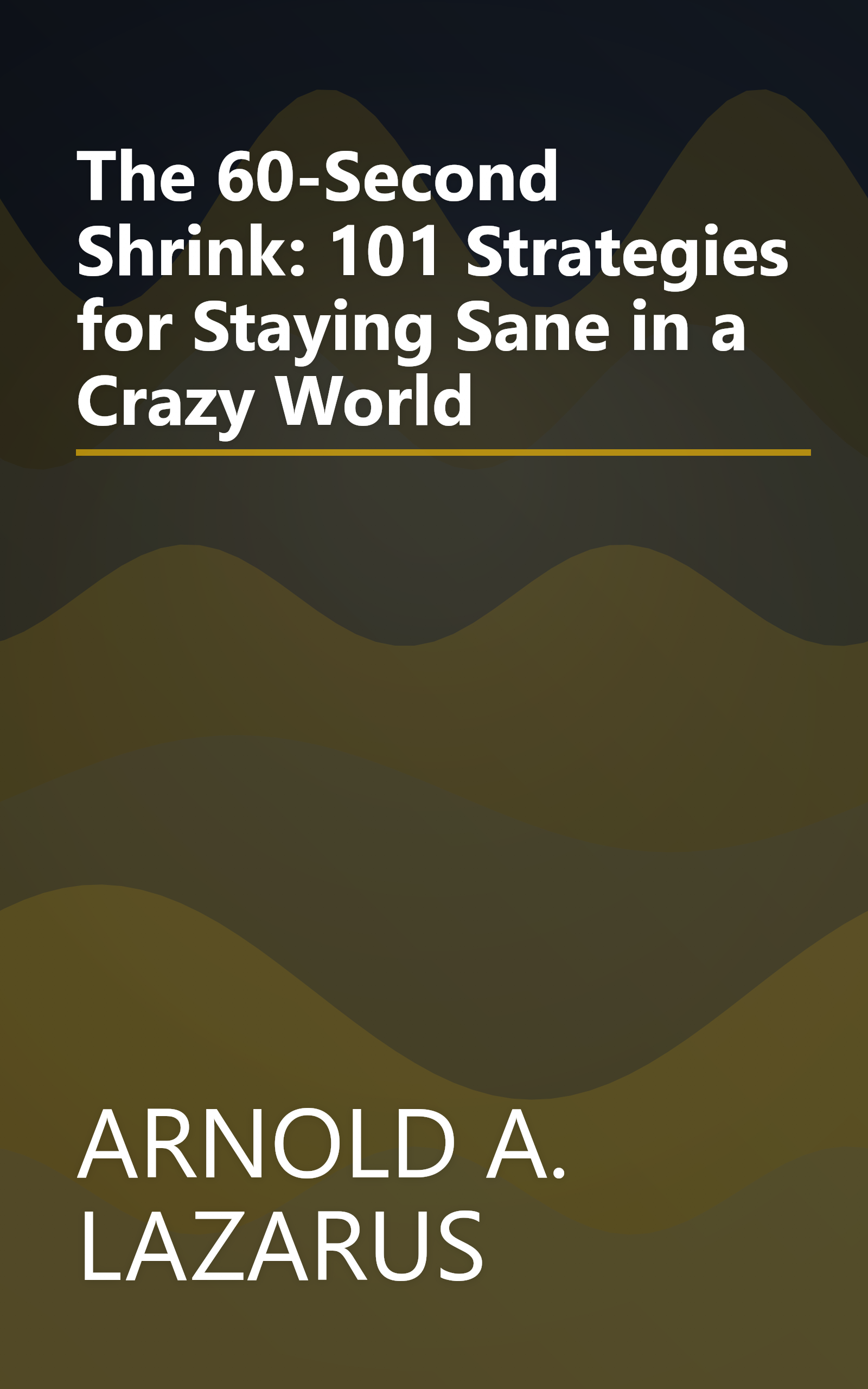 The 60-Second Shrink: 101 Strategies for Staying Sane in a Crazy World book cover