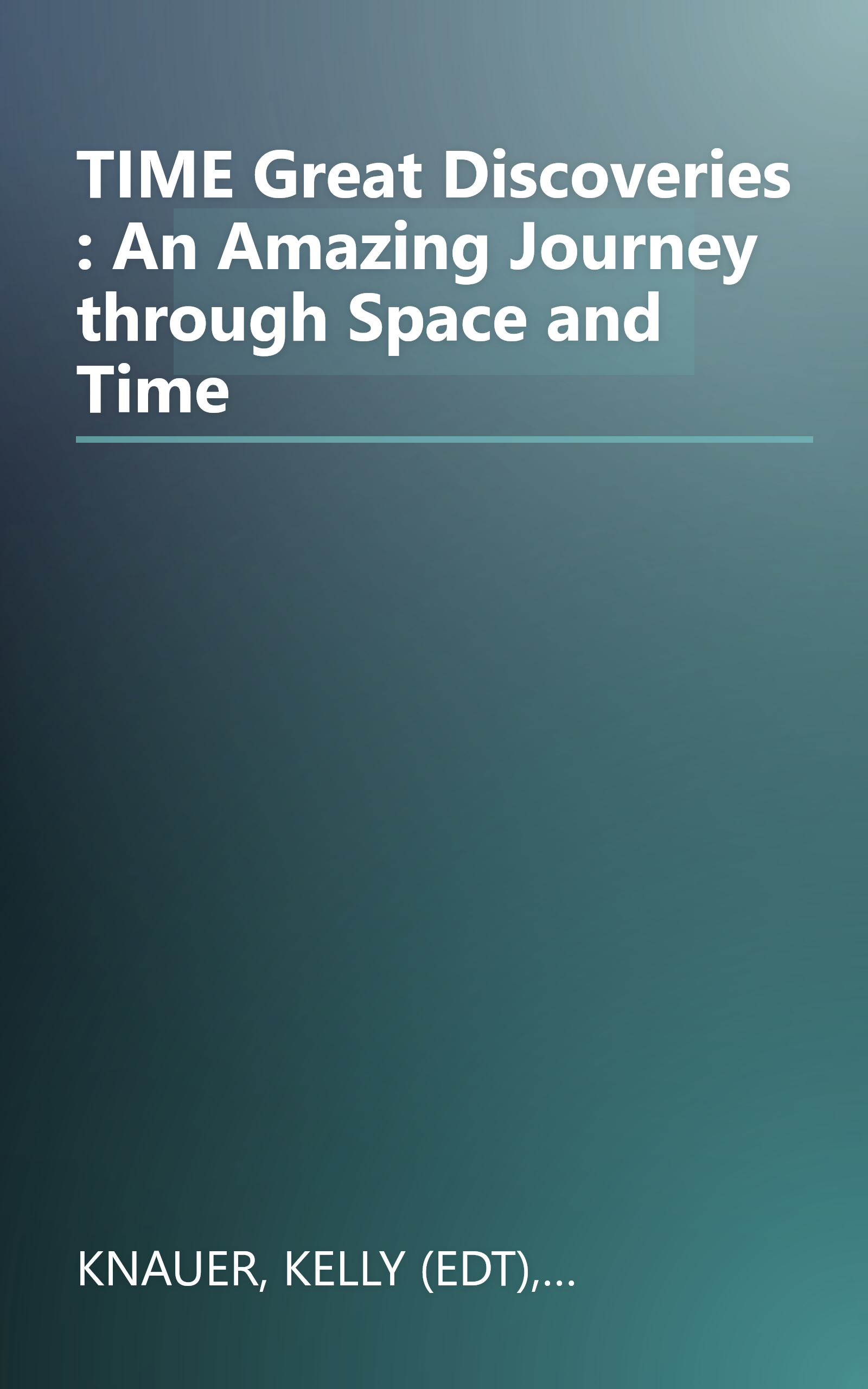 TIME Great Discoveries : An Amazing Journey through Space and Time book cover