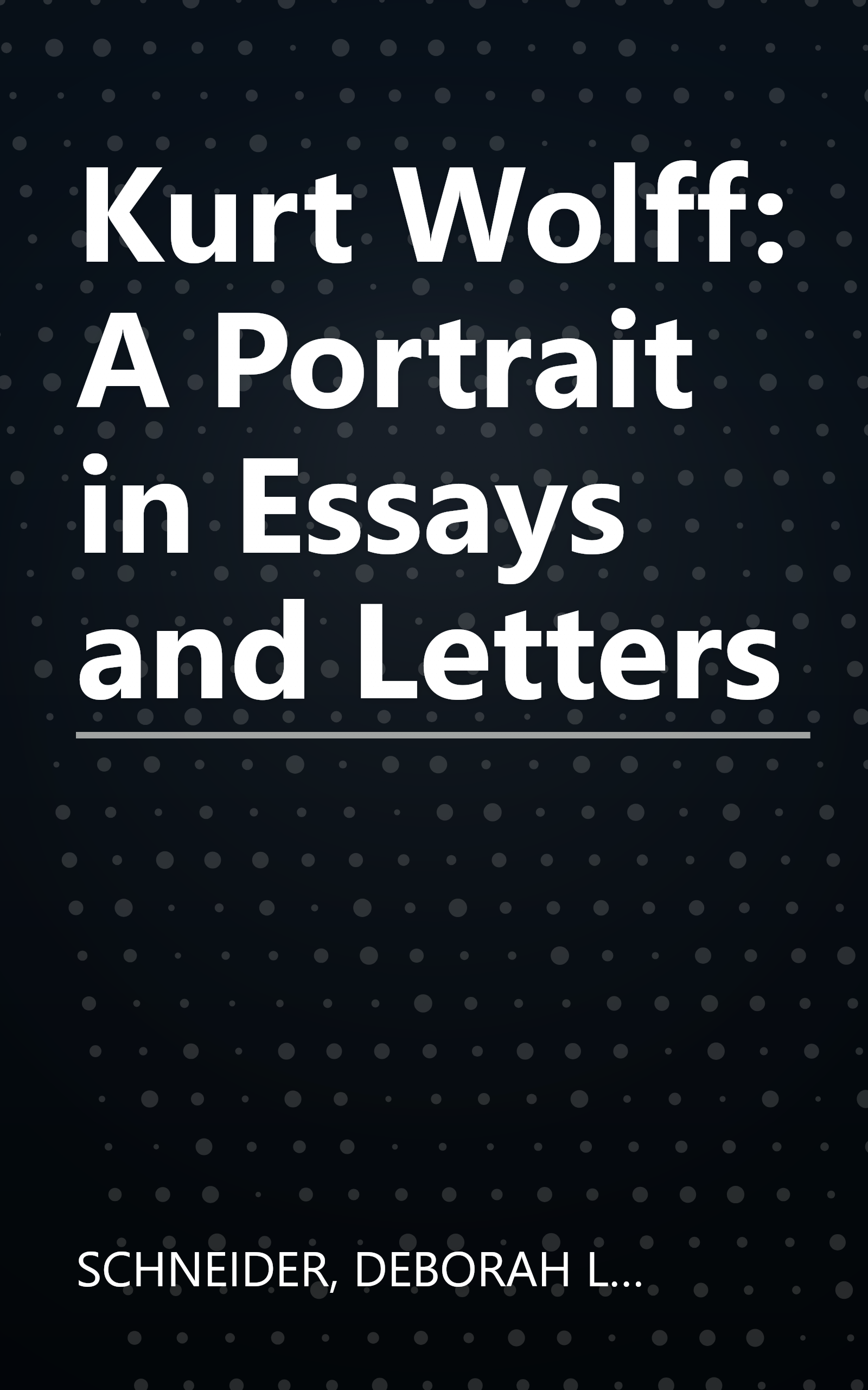 Kurt Wolff: A Portrait in Essays and Letters book cover