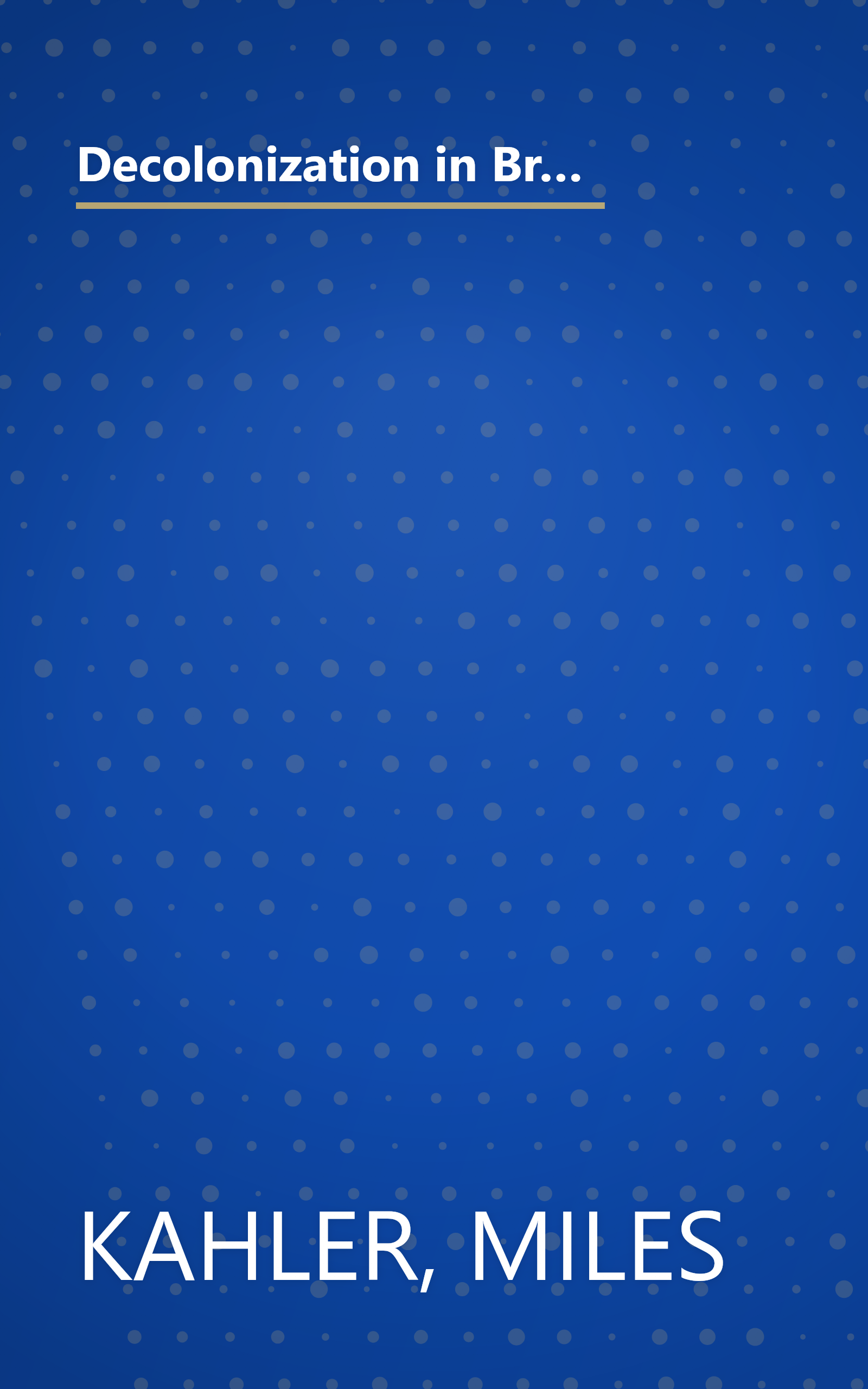 Decolonization in Britain and France: The Domestic Consequences of International Relations (Princeton Legacy Library, 2782) book cover