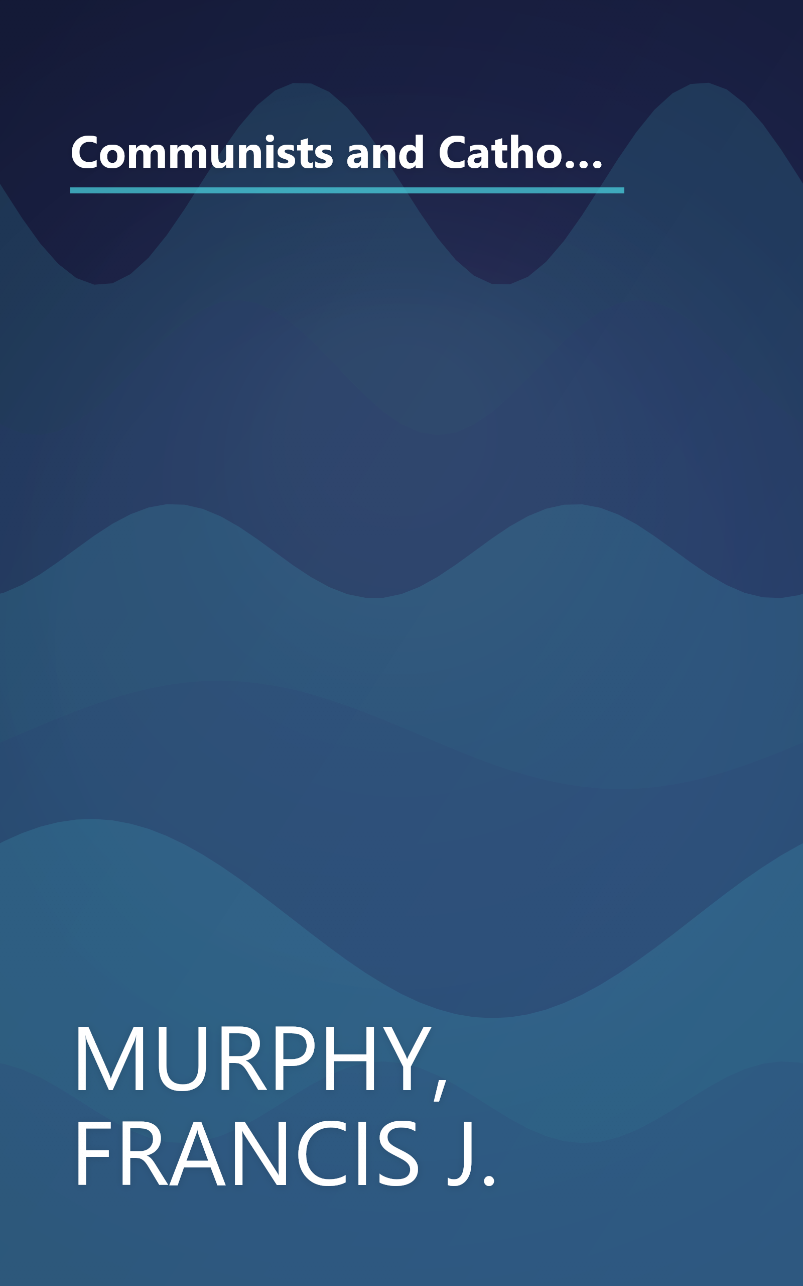 Communists and Catholics in France, 1936-1939: The Politics of the Outstretched Hand (UNIVERSITY OF FLORIDA MONOGRAPHS SOCIAL SCIENCES) book cover