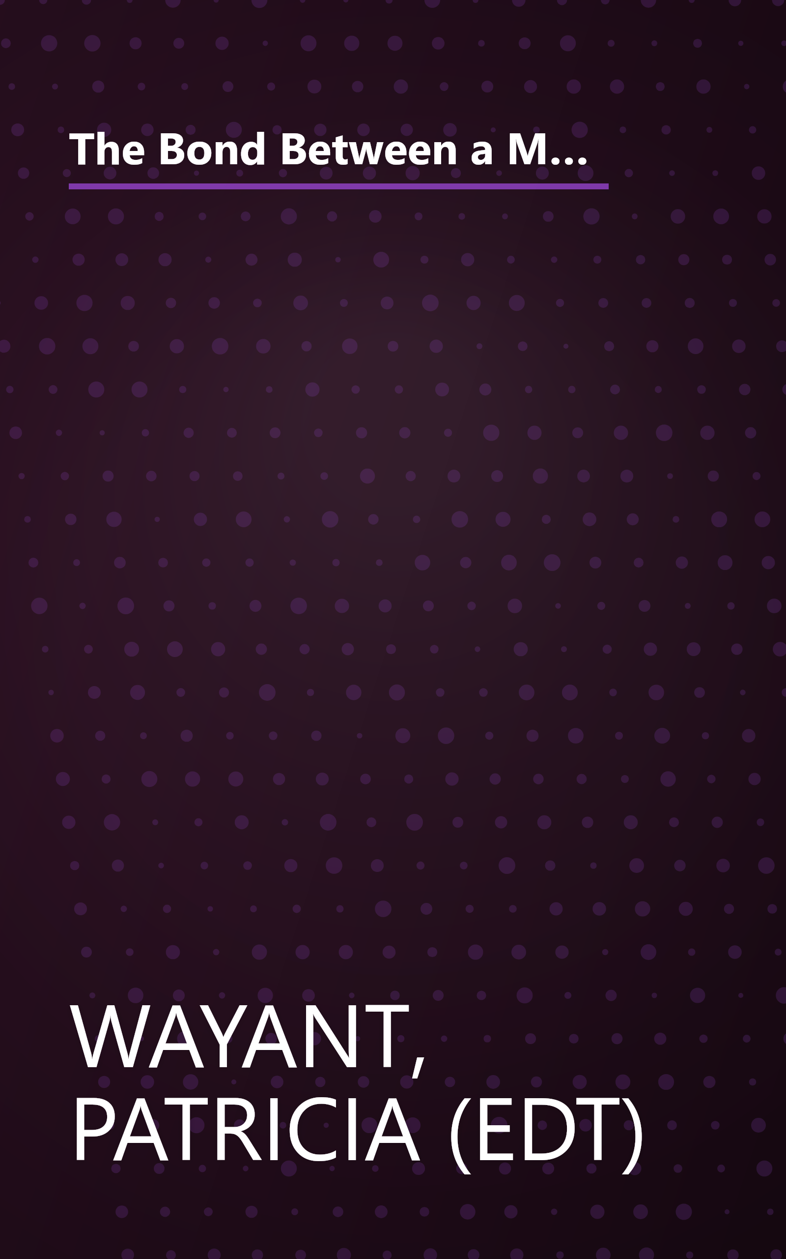 The Bond Between a Mother & Son Lasts Forever: A Blue Mountain Arts Collection on the Love, Hopes, And Dreams That Mothers And Sons Share book cover