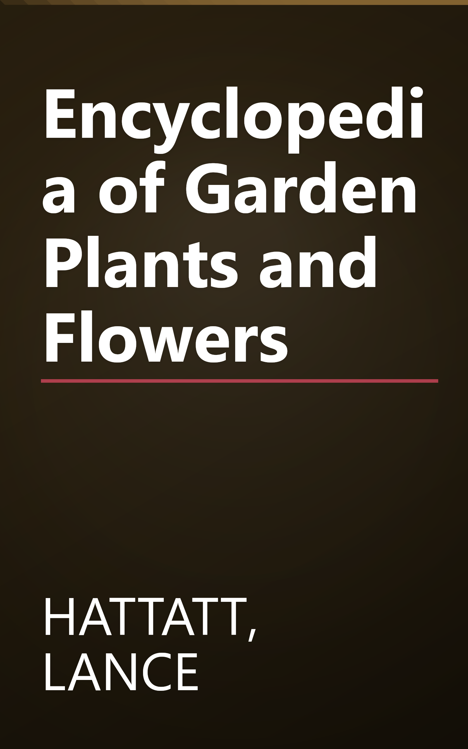 Encyclopedia of Garden Plants and Flowers book cover