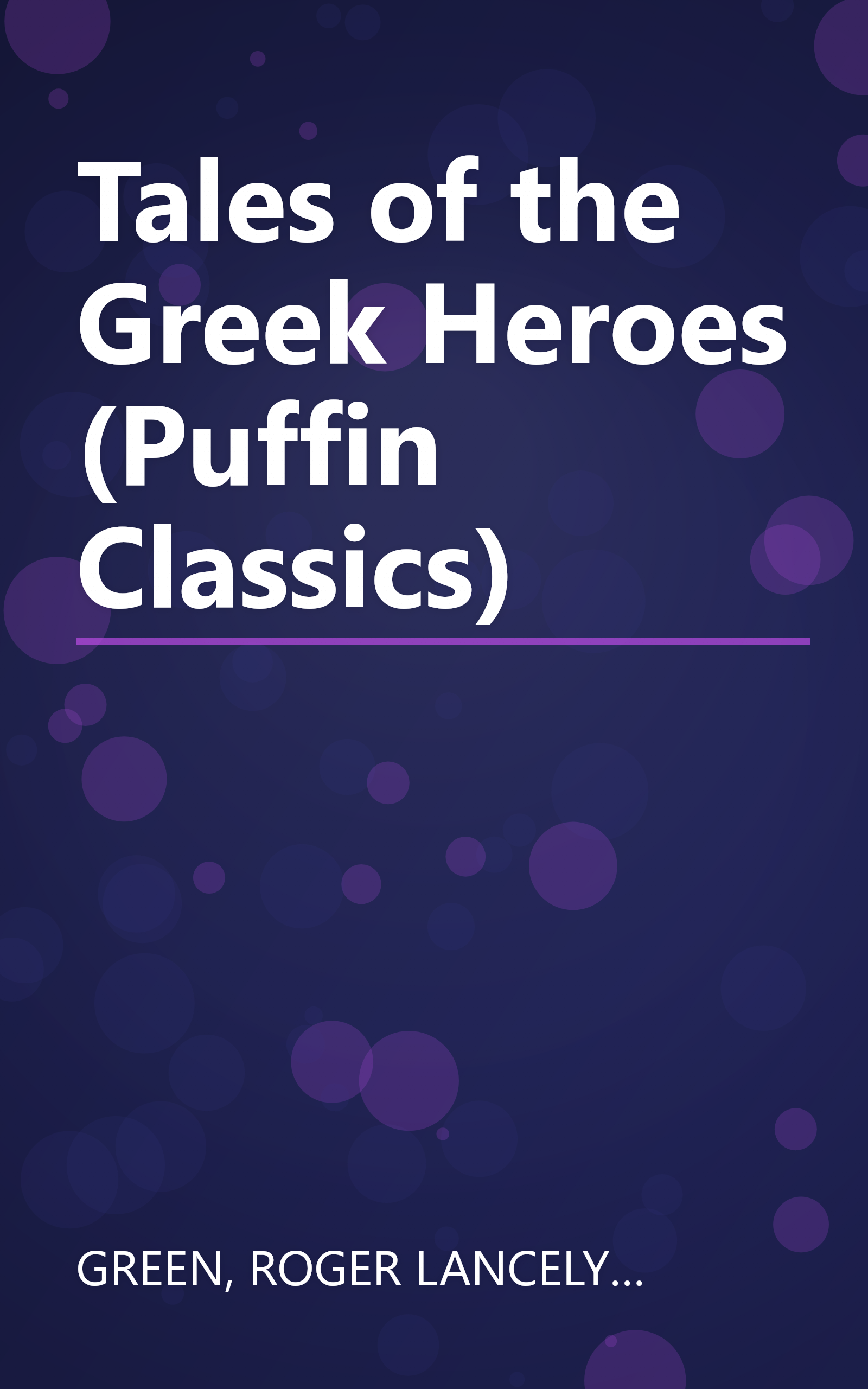 Tales of the Greek Heroes (Puffin Classics) book cover