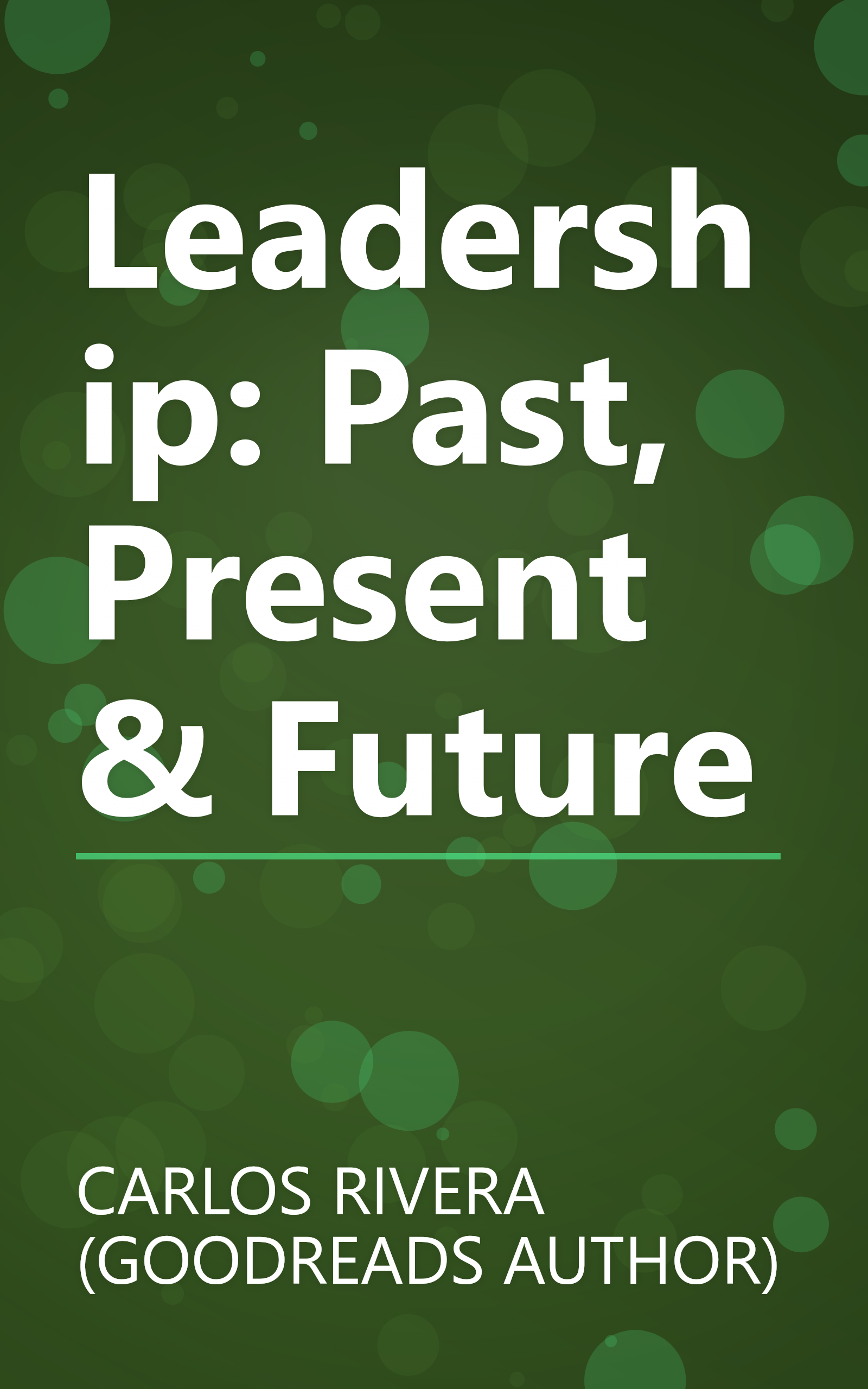 Leadership: Past, Present & Future book cover