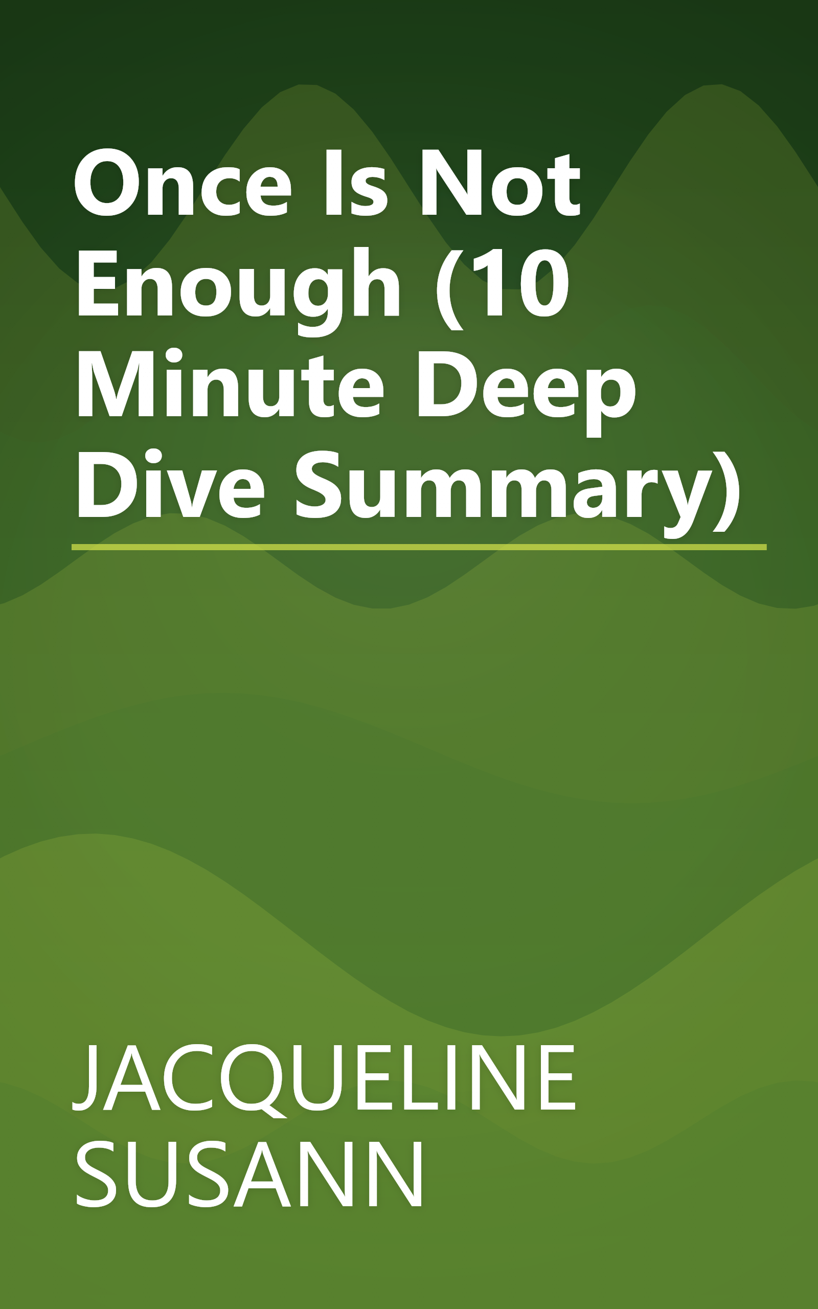 Once Is Not Enough (10 Minute   Deep Dive Summary) book cover