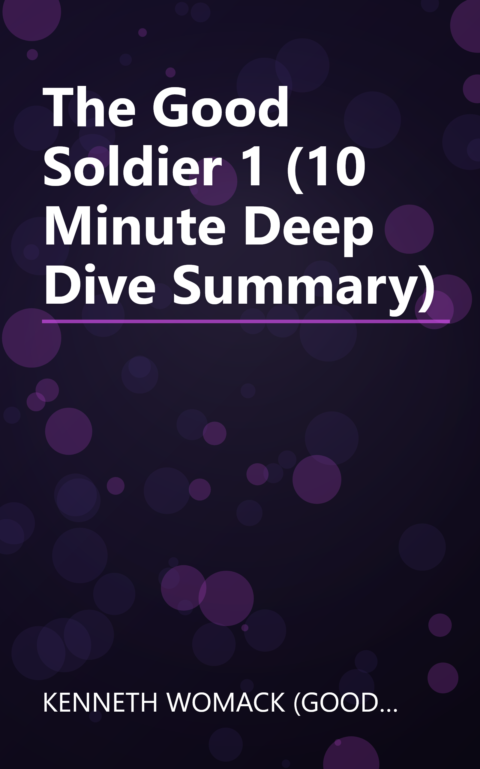 The Good Soldier 1 (10 Minute   Deep Dive Summary) book cover