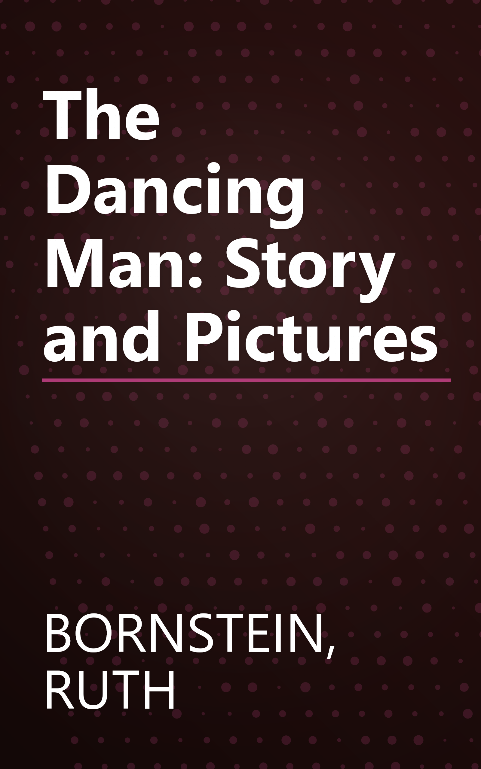 The Dancing Man: Story and Pictures book cover