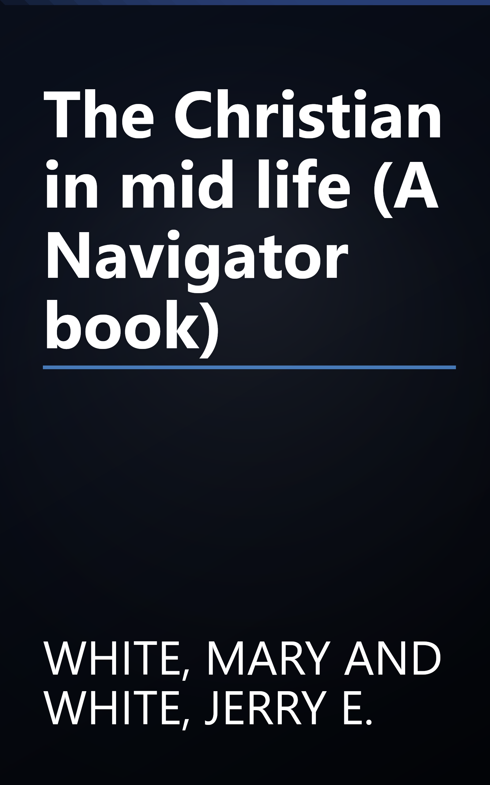 The Christian in mid life (A Navigator book) book cover