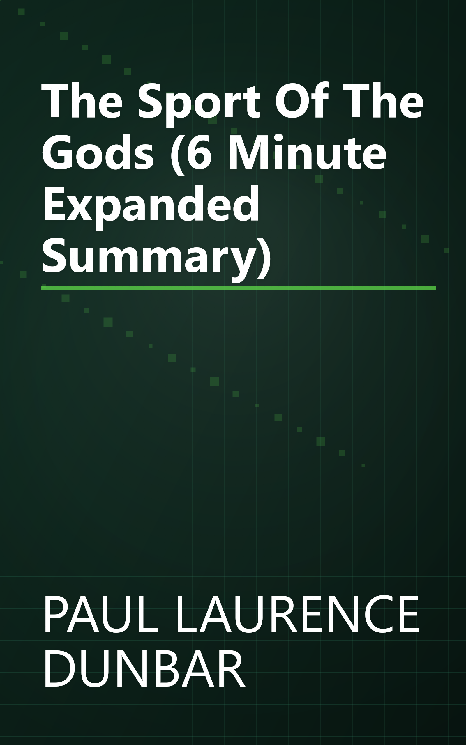 The Sport Of The Gods (6 Minute   Expanded Summary) book cover