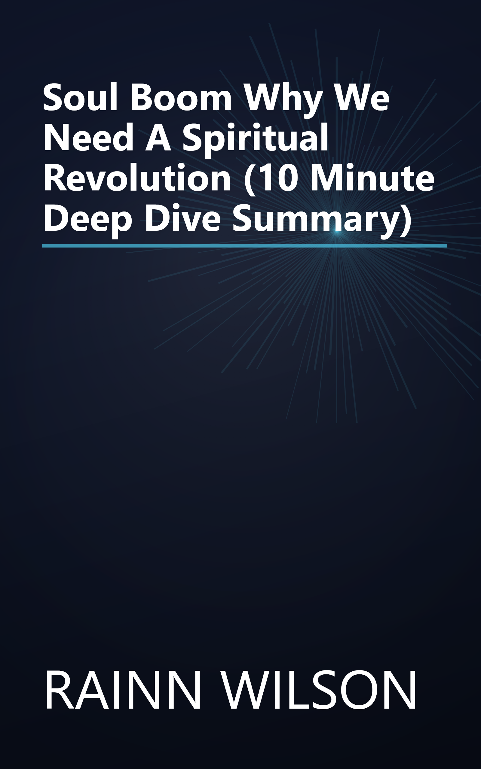 Soul Boom  Why We Need A Spiritual Revolution (10 Minute   Deep Dive Summary) book cover