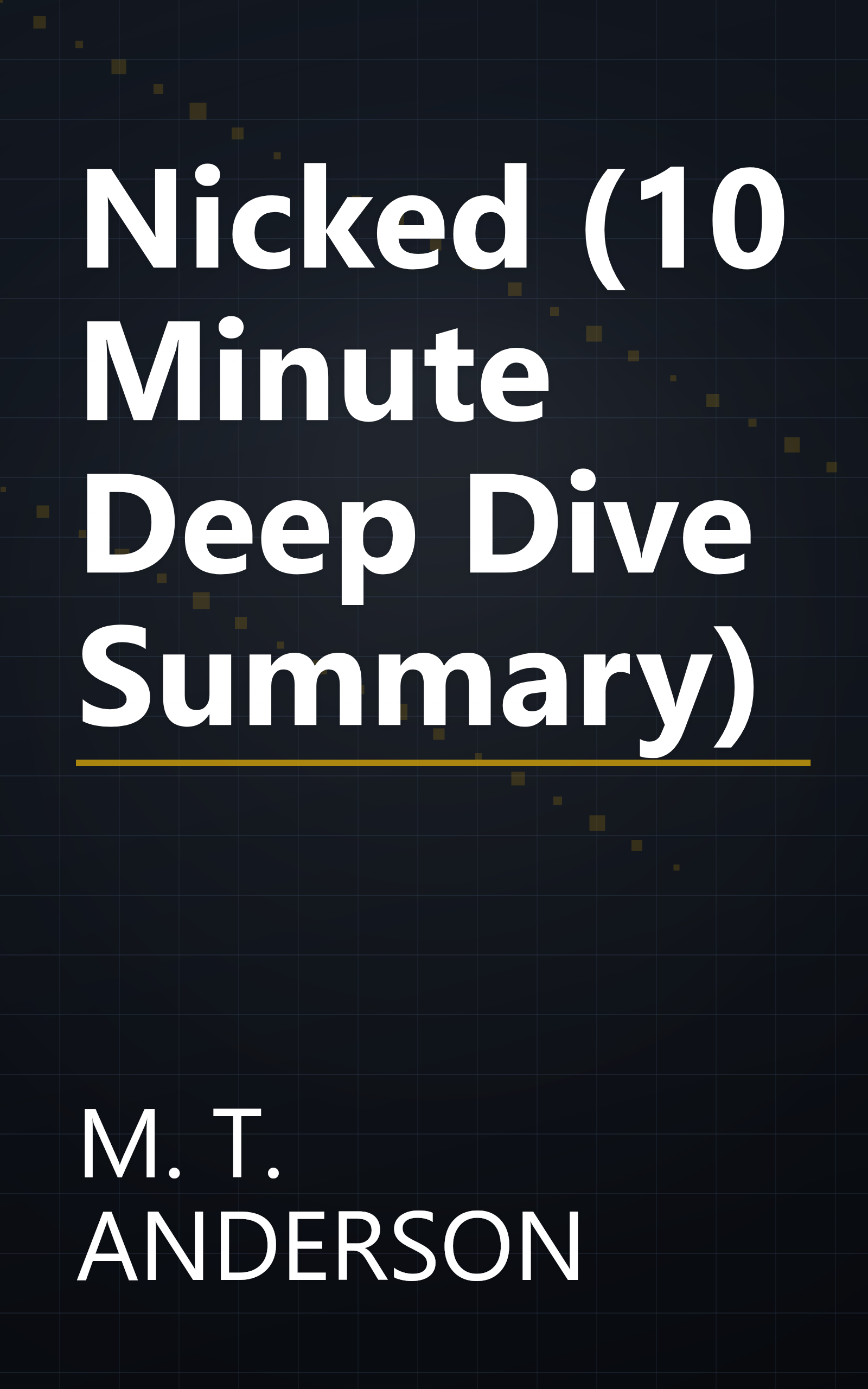 Nicked (10 Minute   Deep Dive Summary) book cover