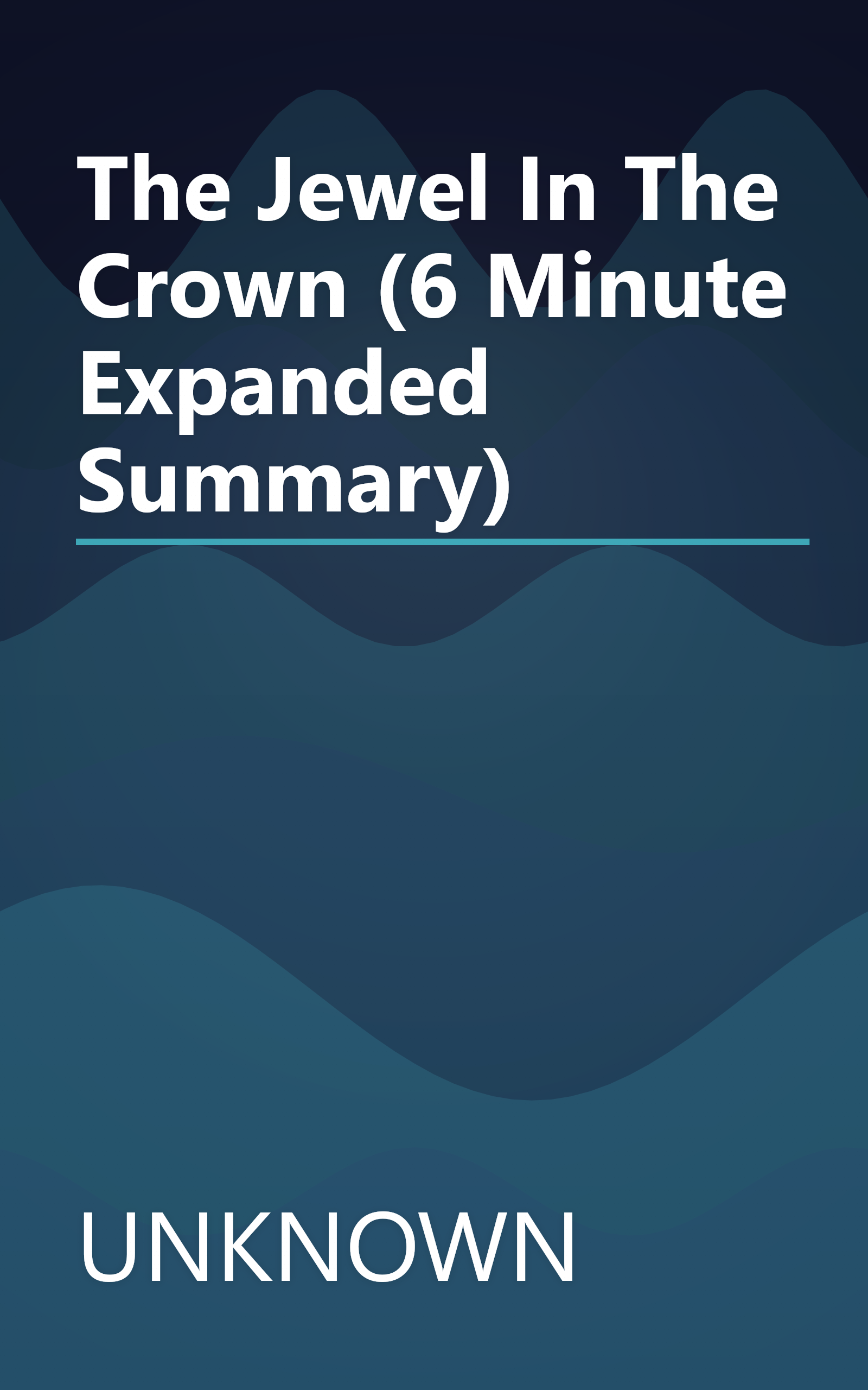 The Jewel In The Crown (6 Minute   Expanded Summary) book cover
