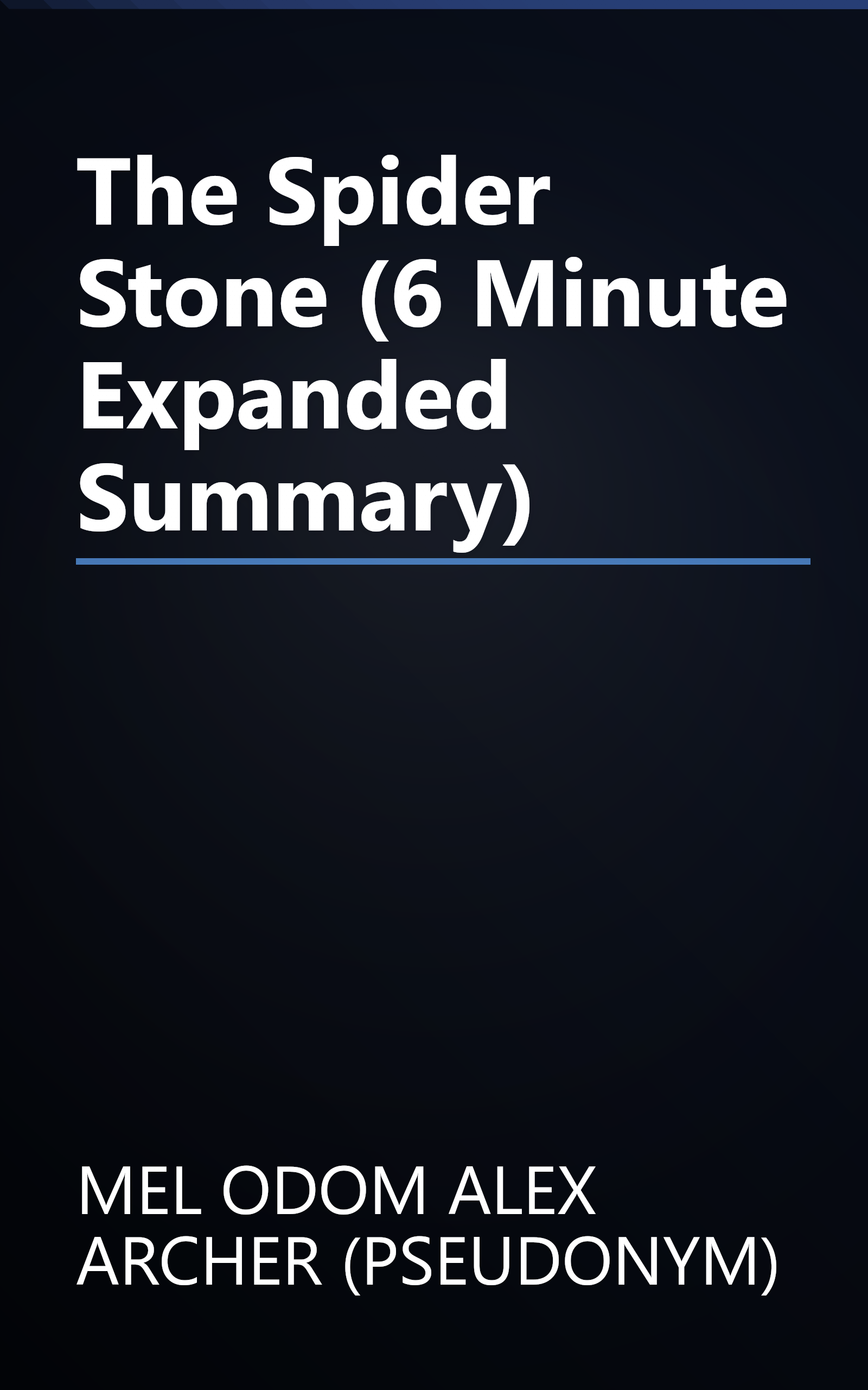 The Spider Stone (6 Minute   Expanded Summary) book cover