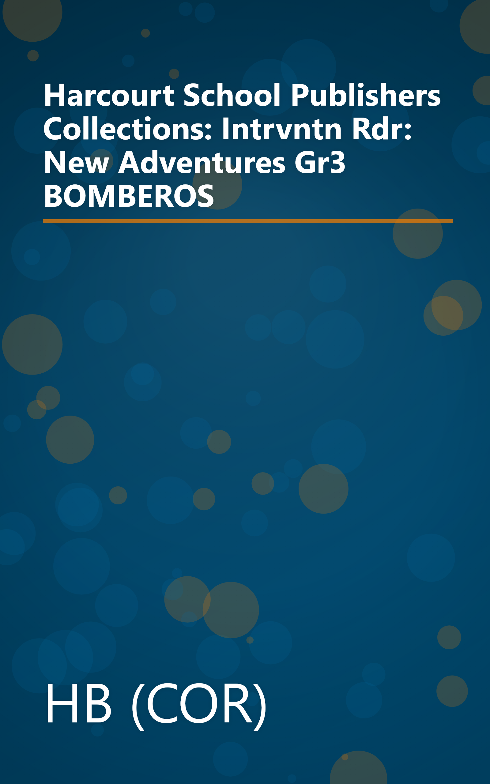 Harcourt School Publishers Collections: Intrvntn Rdr: New Adventures Gr3 BOMBEROS book cover