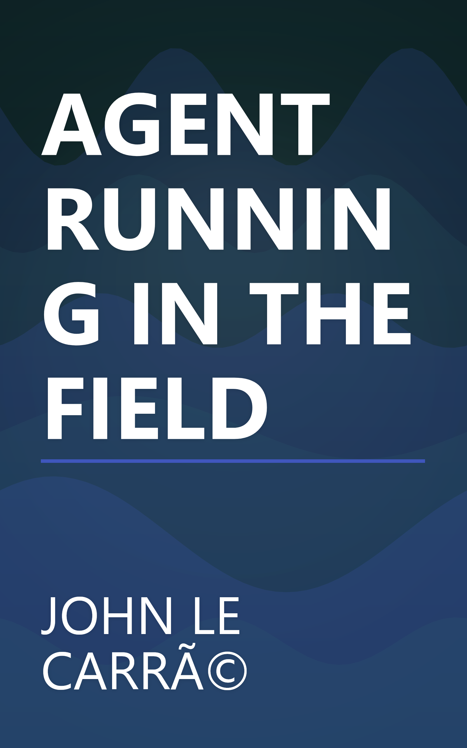 AGENT RUNNING IN THE FIELD book cover