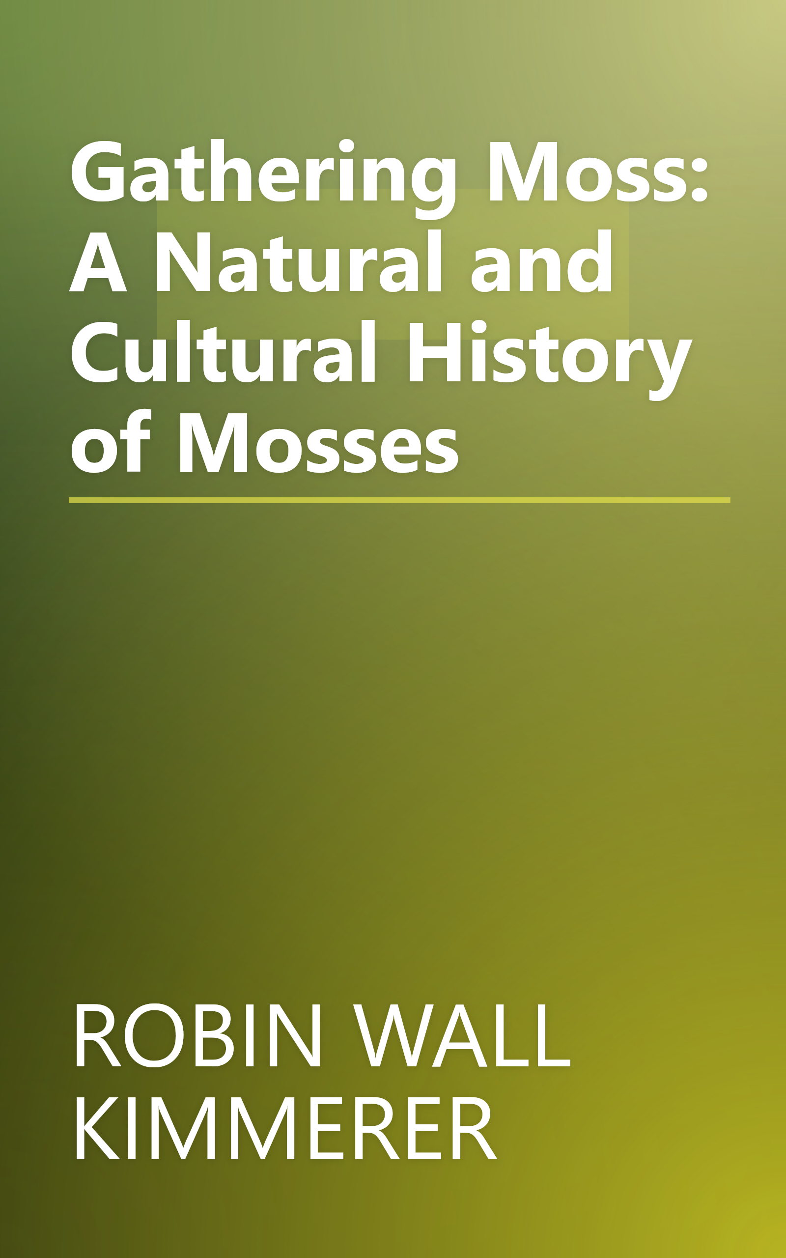 Gathering Moss: A Natural and Cultural History of Mosses book cover