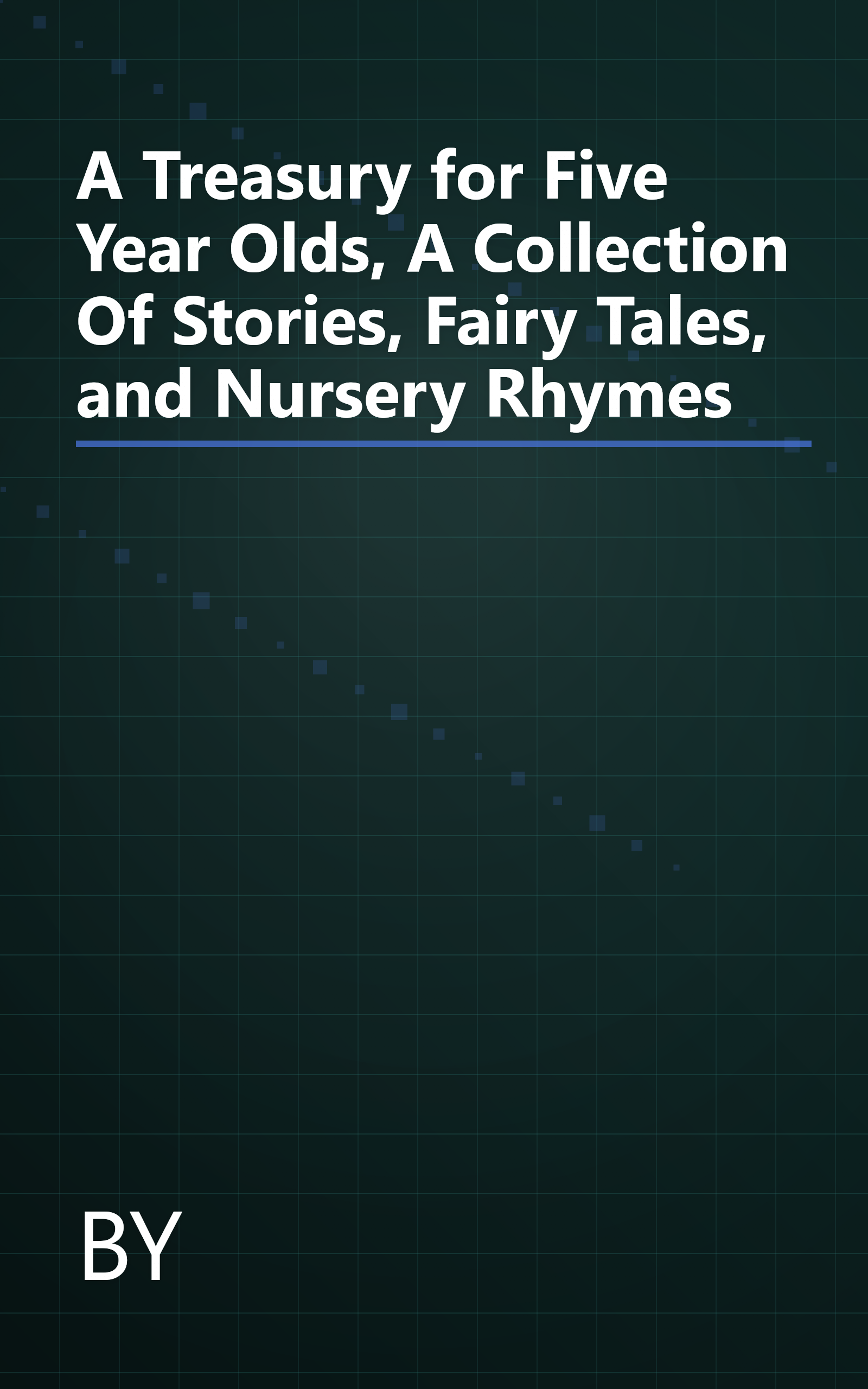 A Treasury for Five Year Olds, A Collection Of Stories, Fairy Tales, and Nursery Rhymes book cover