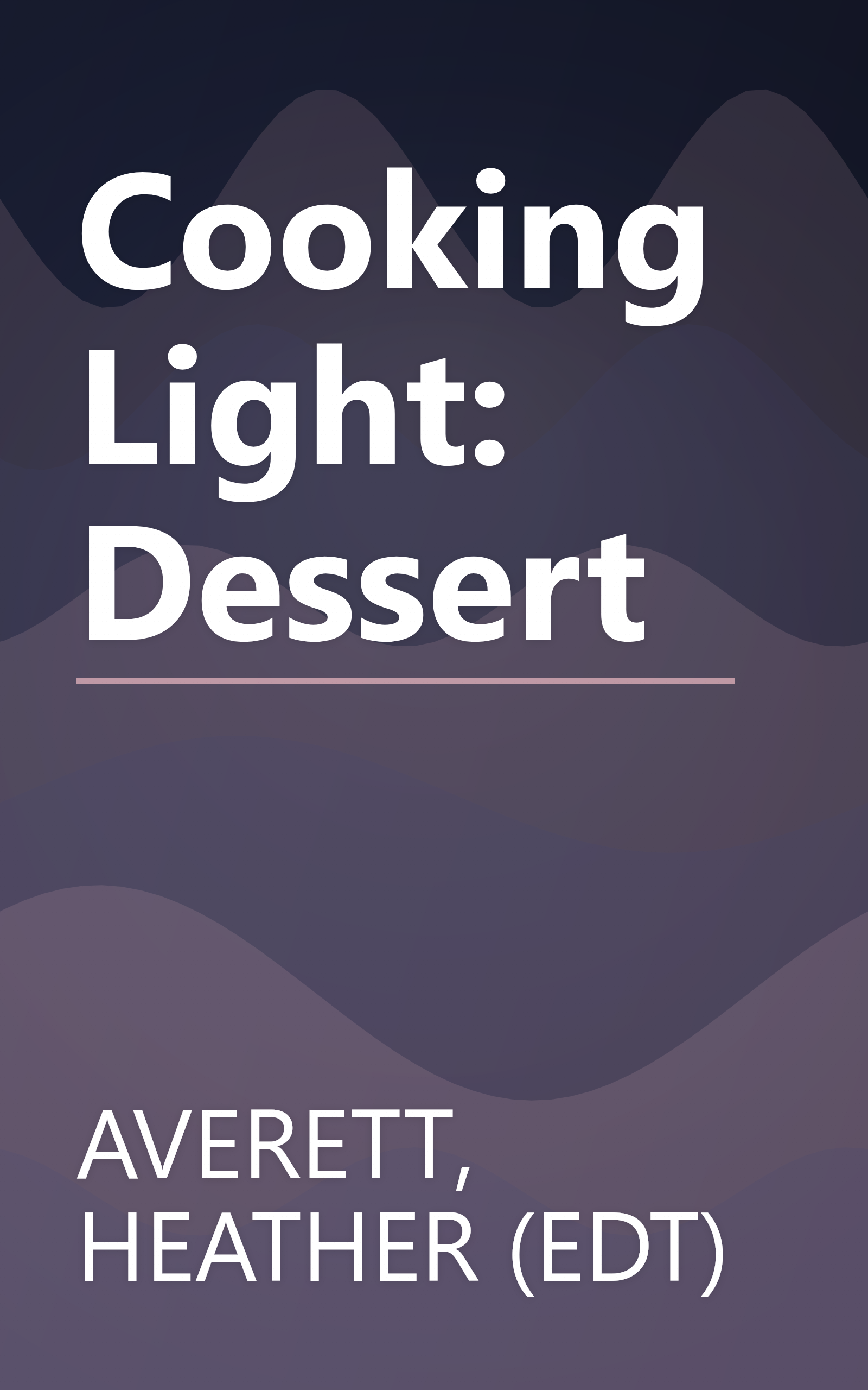Cooking Light: Dessert book cover