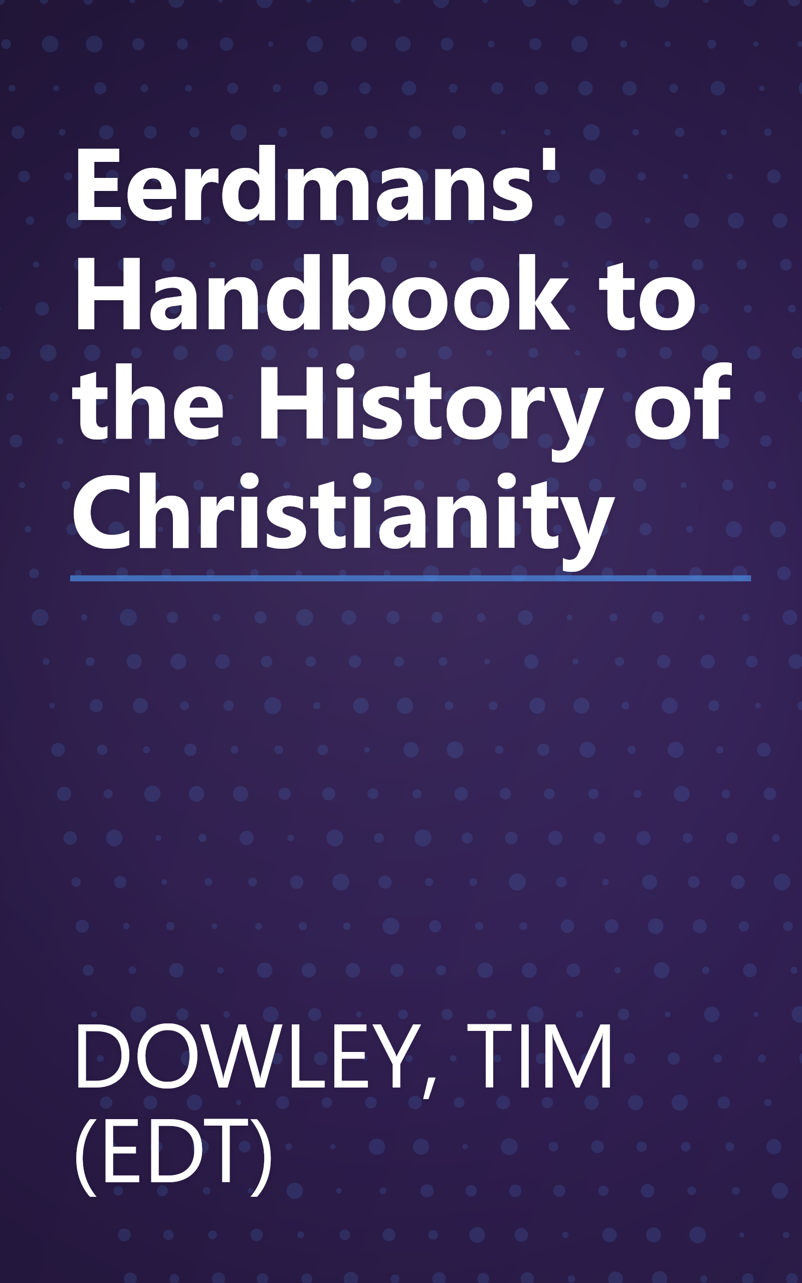 Eerdmans' Handbook to the History of Christianity book cover