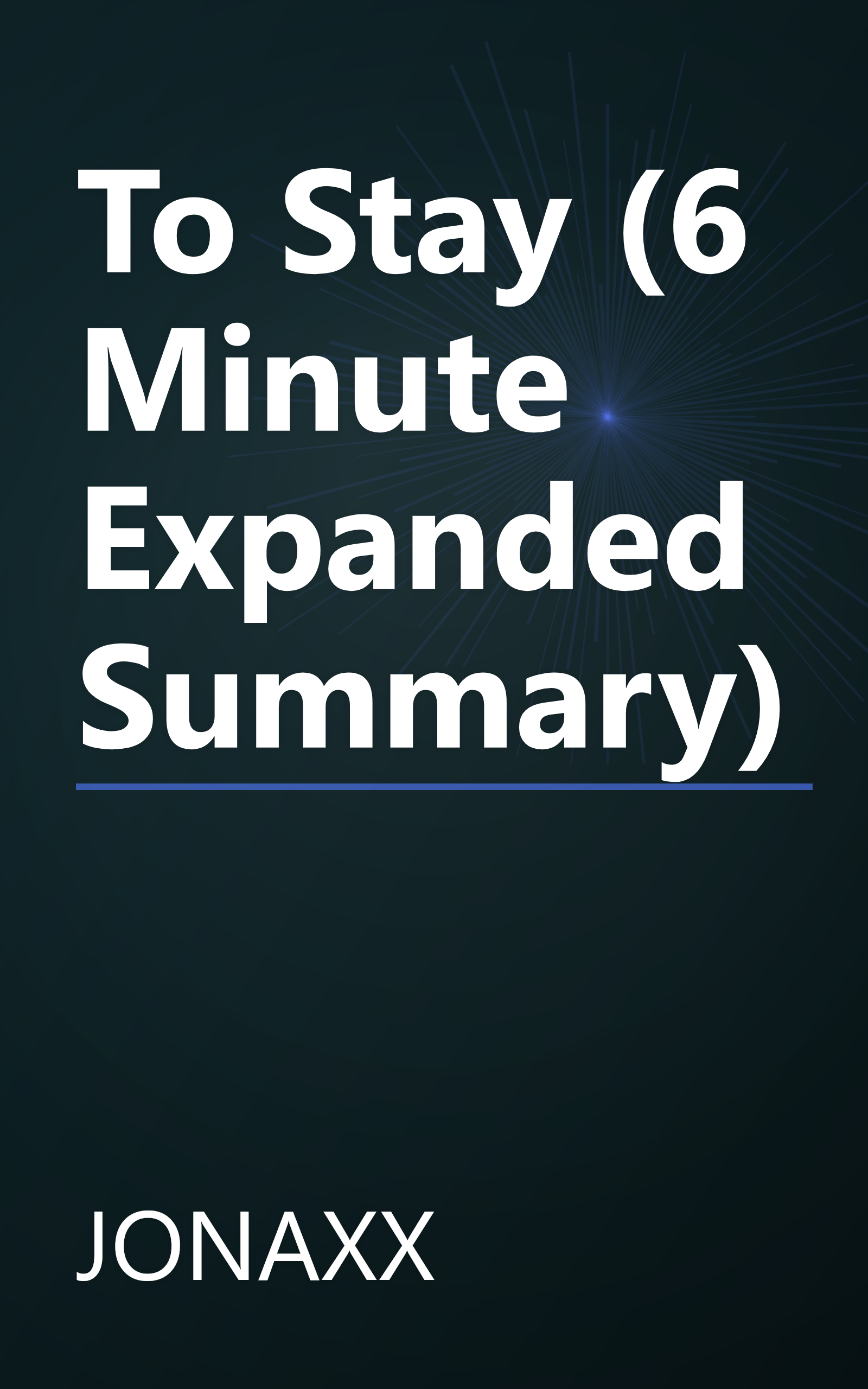 To Stay (6 Minute   Expanded Summary) book cover