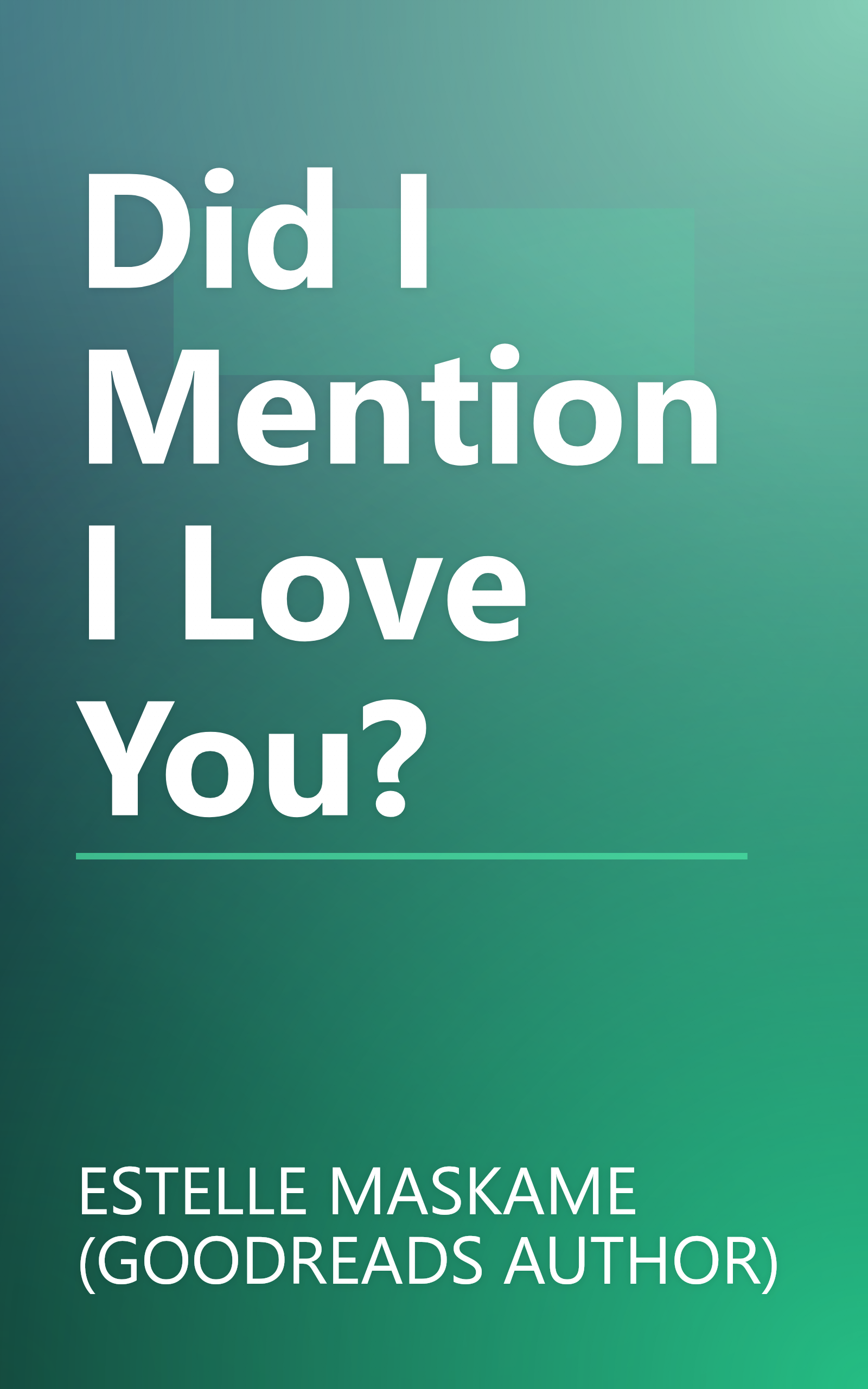 Did I Mention I Love You? book cover