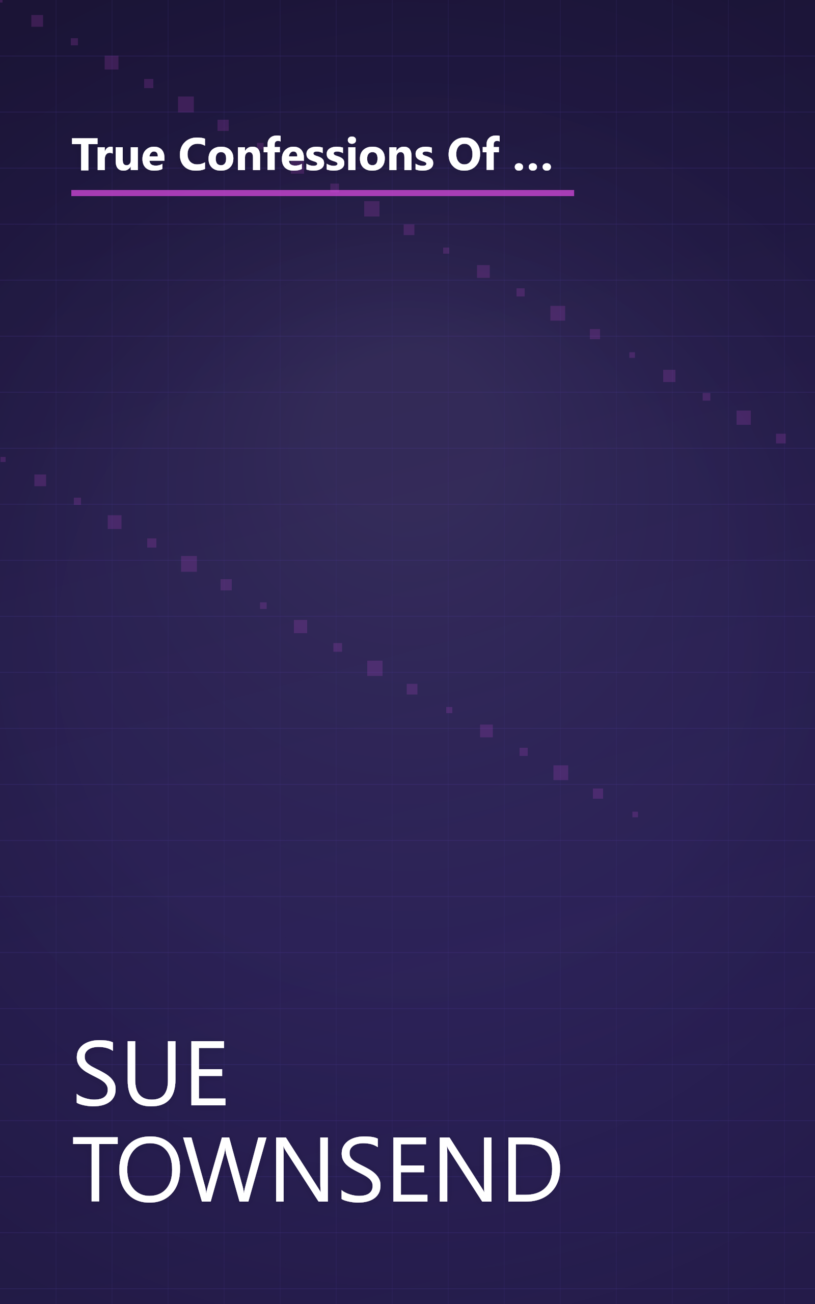 True Confessions Of Adrian Albert Mole  Margaret Hilda Roberts And Susan Lilian Townsend 1 (10 Minute   Deep Dive Summary) book cover