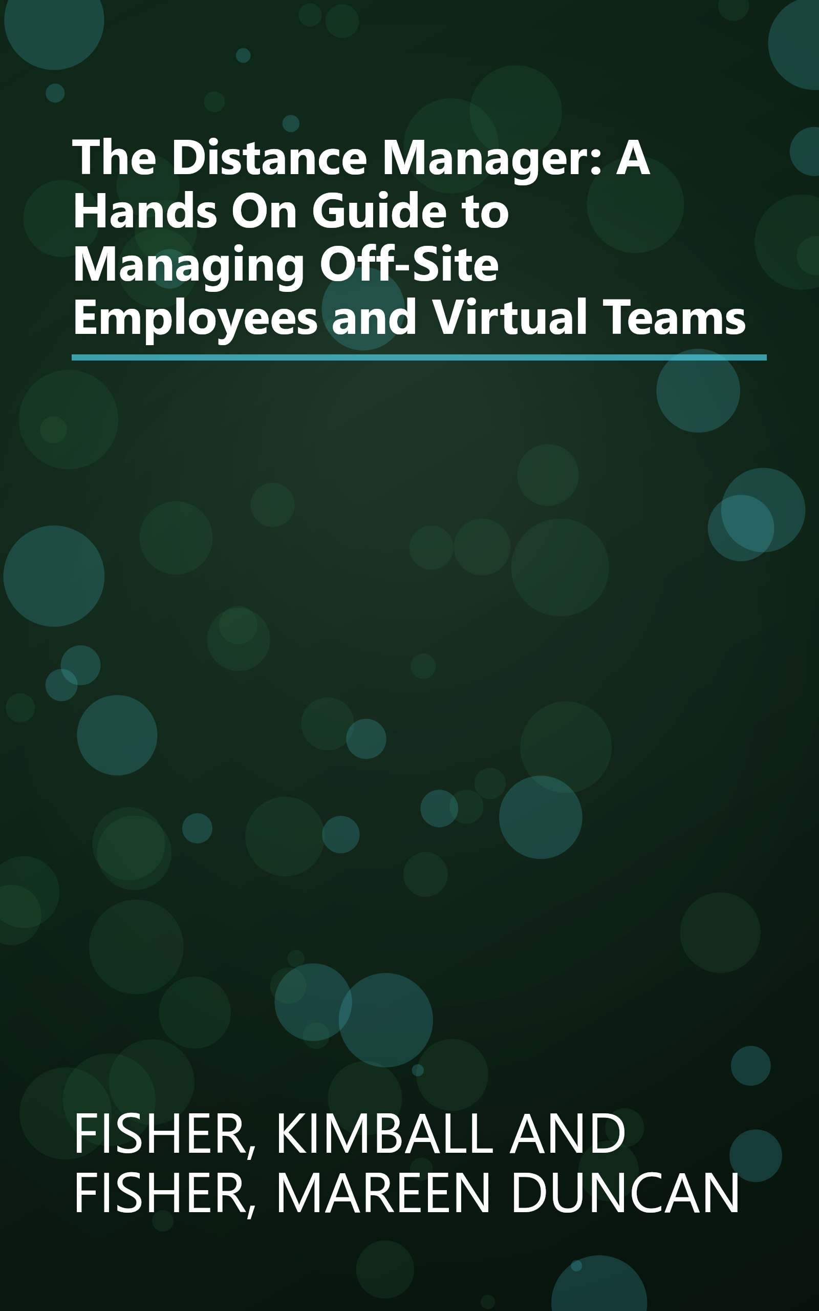 The Distance Manager: A Hands On Guide to Managing Off-Site Employees and Virtual Teams book cover