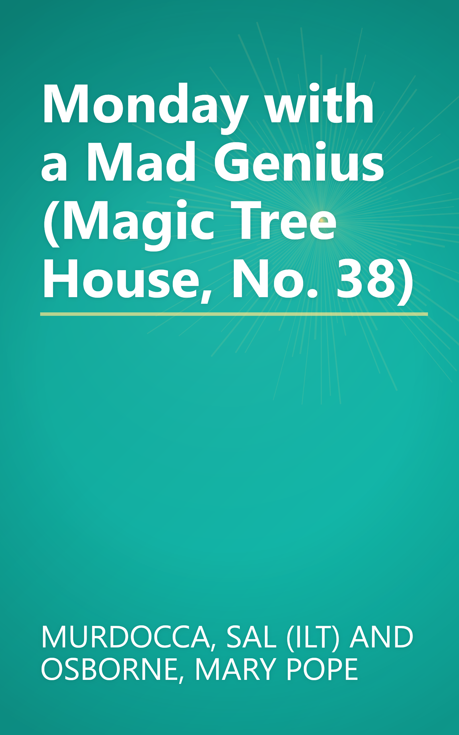 Monday with a Mad Genius (Magic Tree House, No. 38) book cover